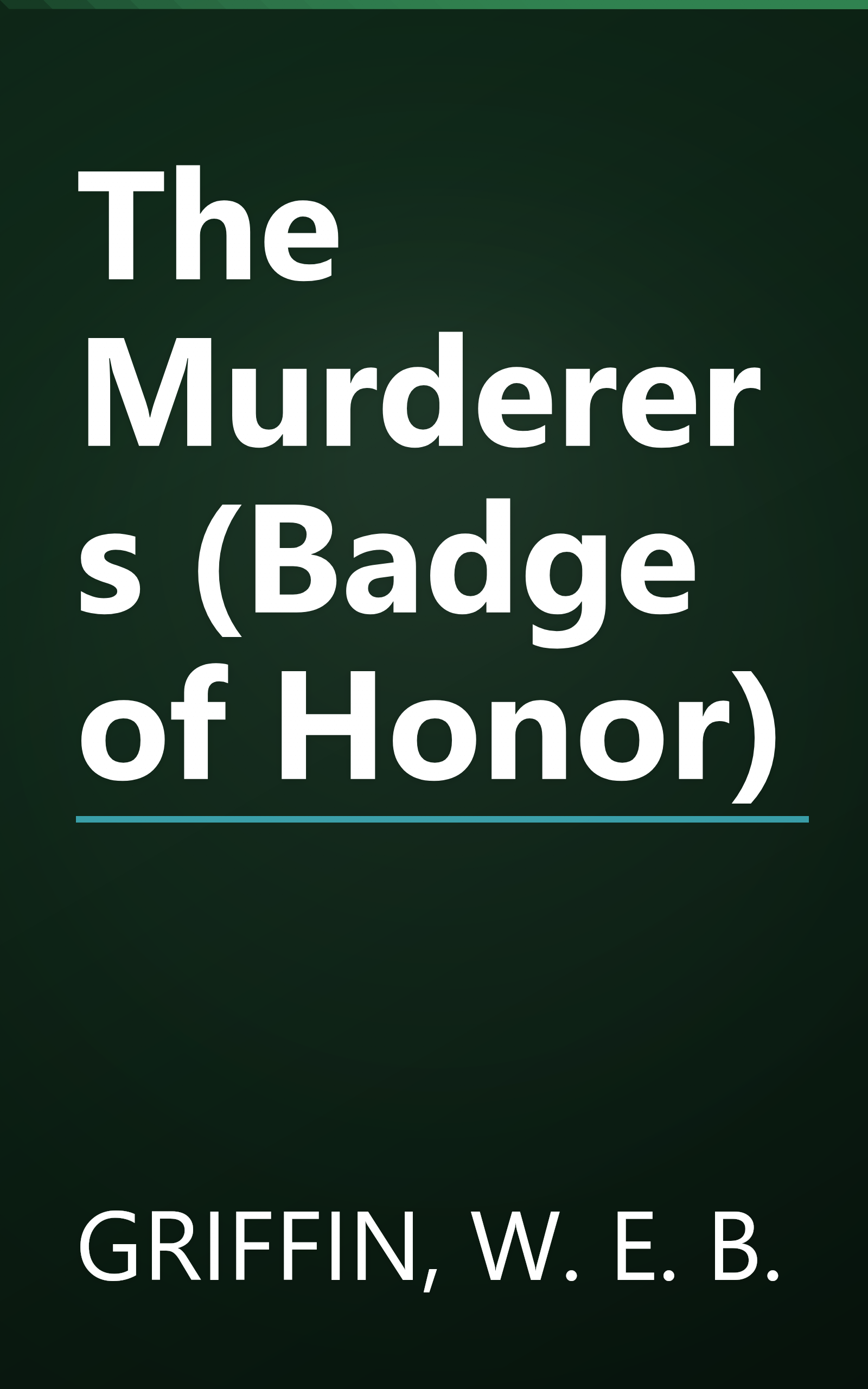 The Murderers (Badge of Honor) book cover
