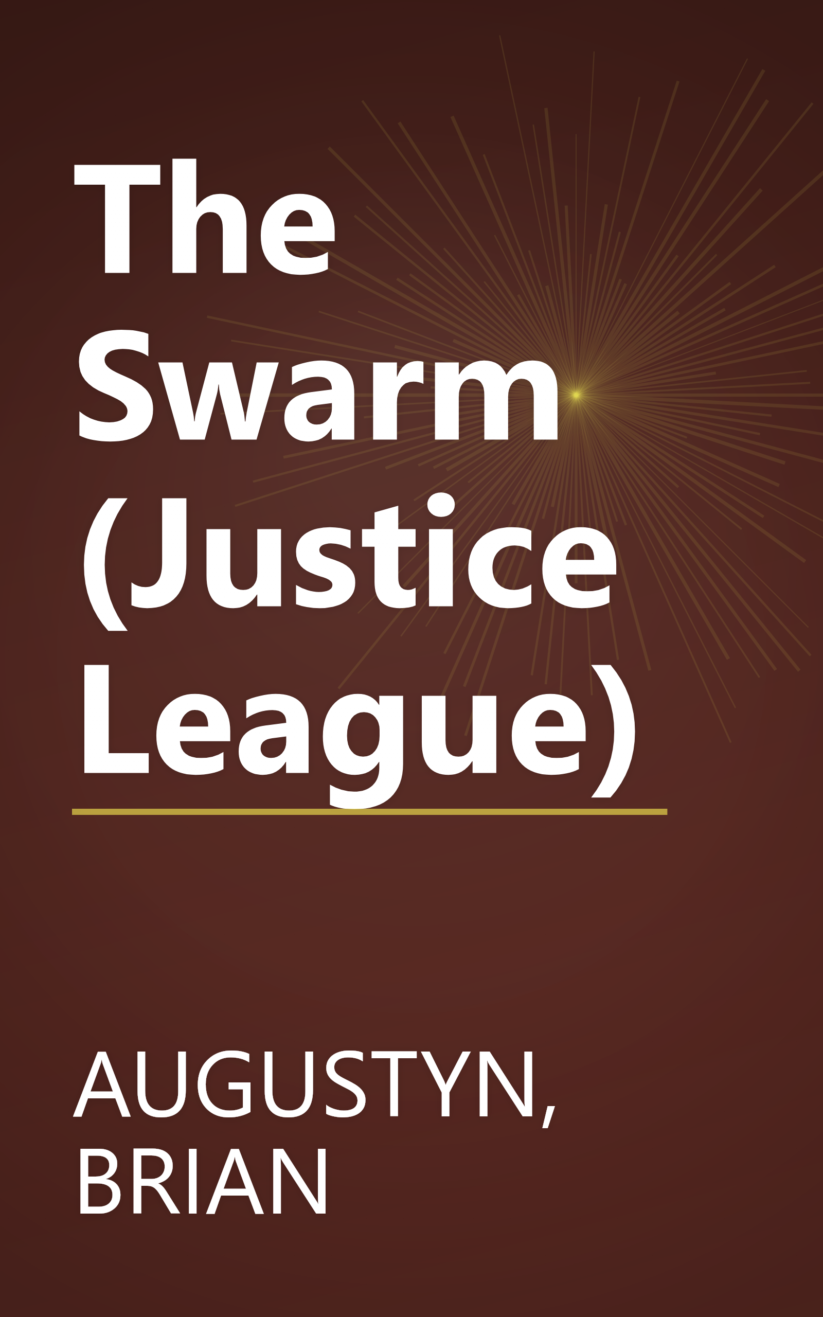 The Swarm (Justice League) book cover