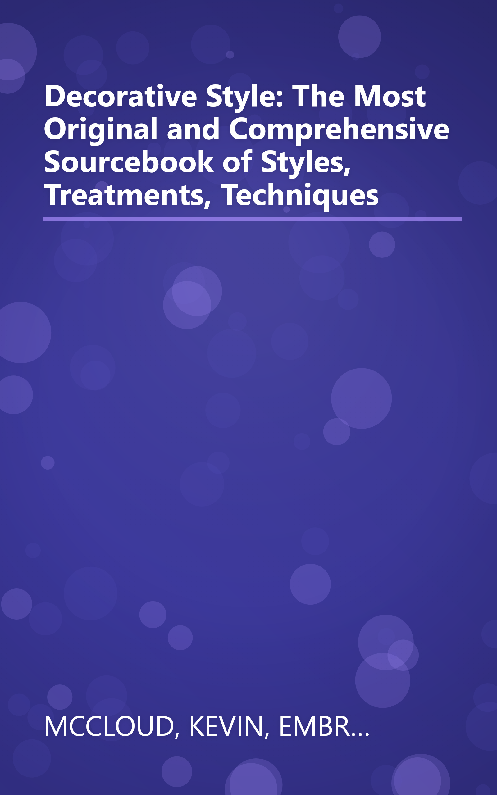 Decorative Style: The Most Original and Comprehensive Sourcebook of Styles, Treatments, Techniques book cover