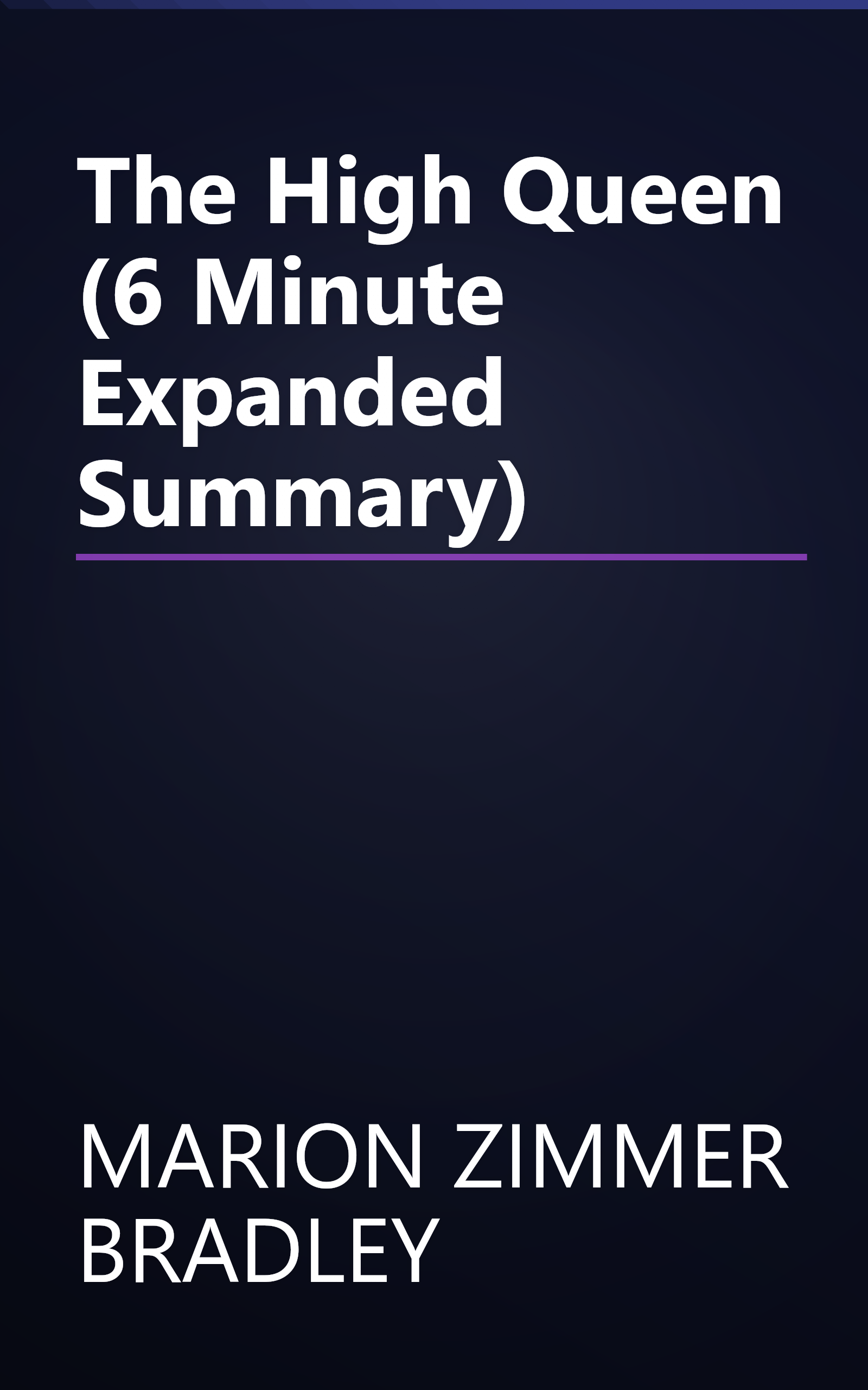 The High Queen (6 Minute   Expanded Summary) book cover