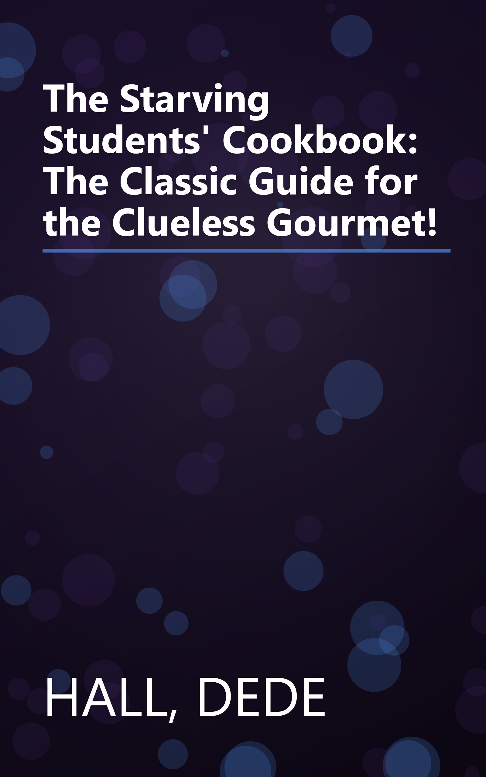 The Starving Students' Cookbook: The Classic Guide for the Clueless Gourmet! book cover