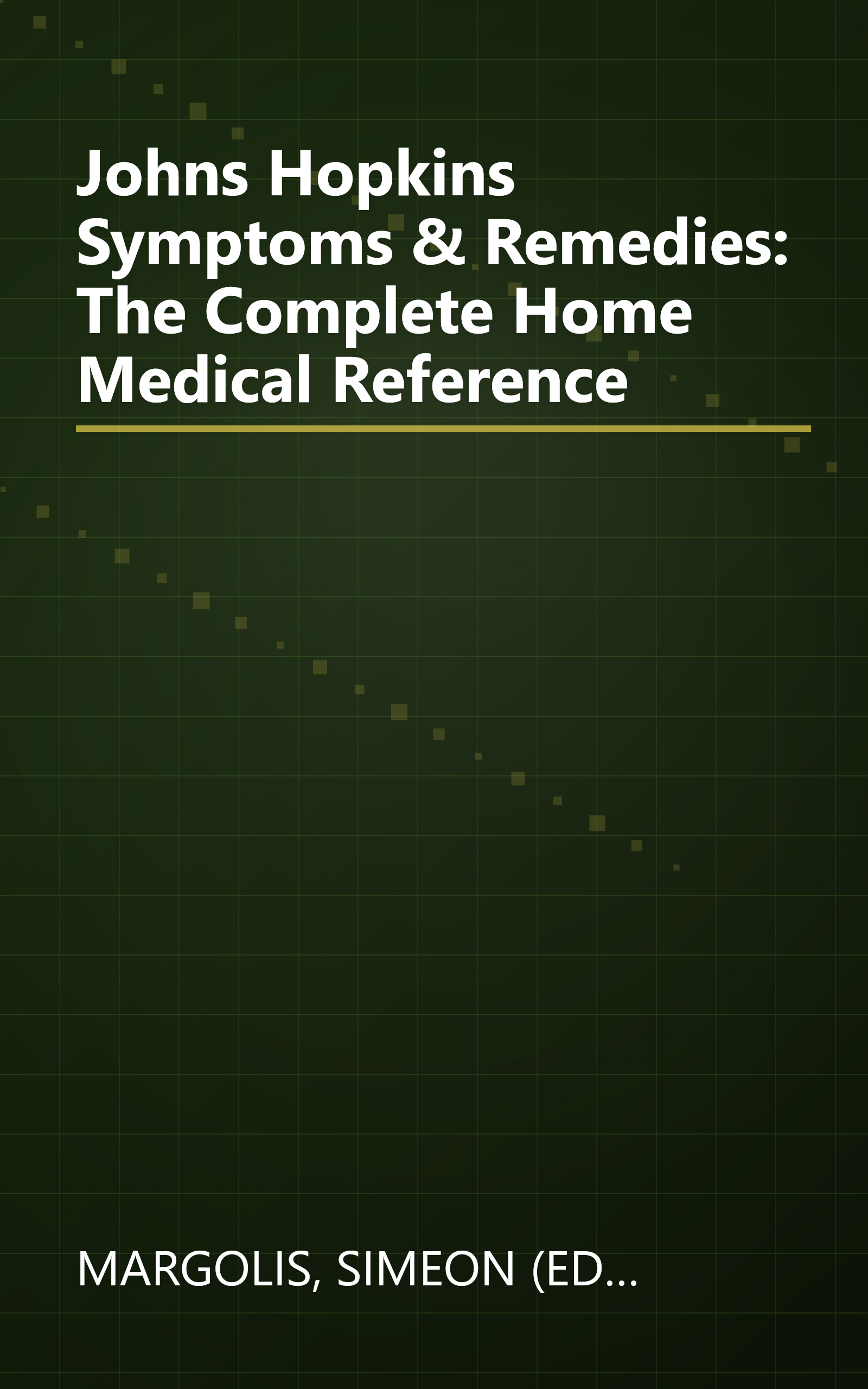 Johns Hopkins Symptoms & Remedies: The Complete Home Medical Reference book cover