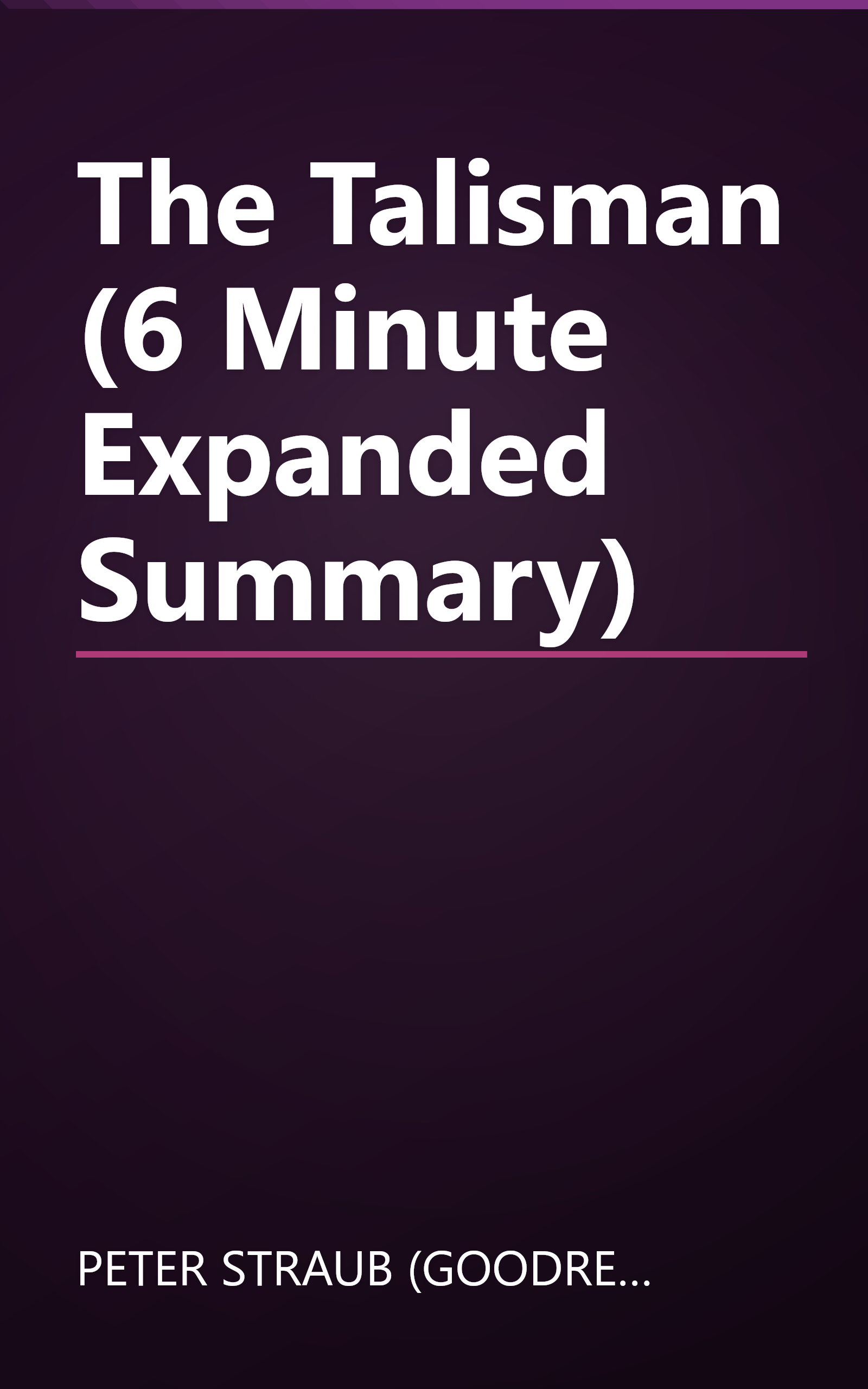The Talisman (6 Minute   Expanded Summary) book cover