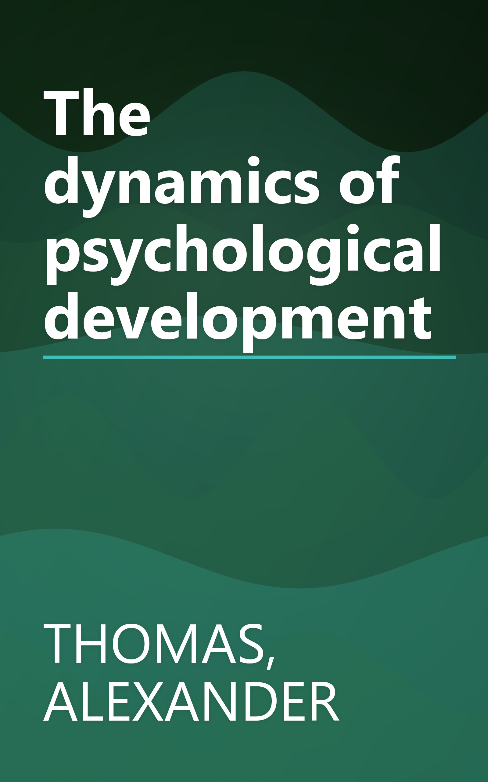 The dynamics of psychological development book cover