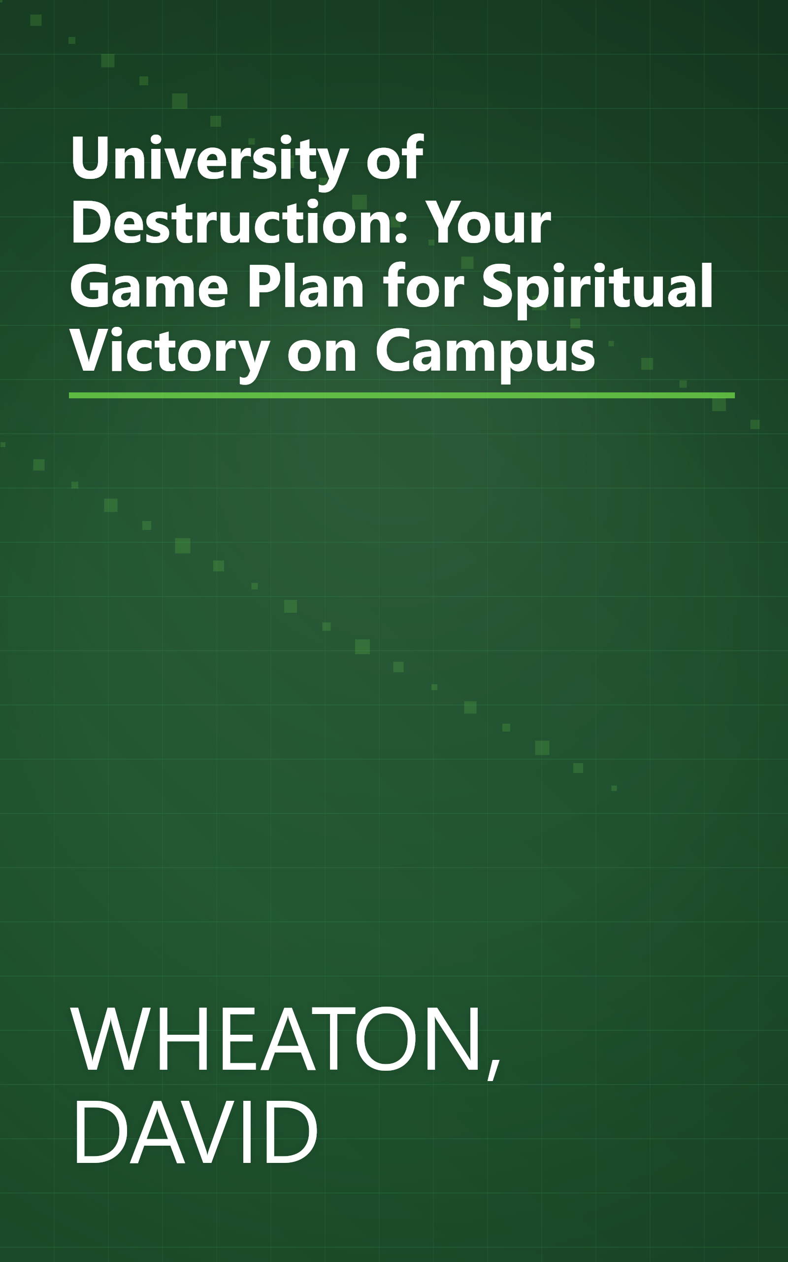 University of Destruction: Your Game Plan for Spiritual Victory on Campus book cover