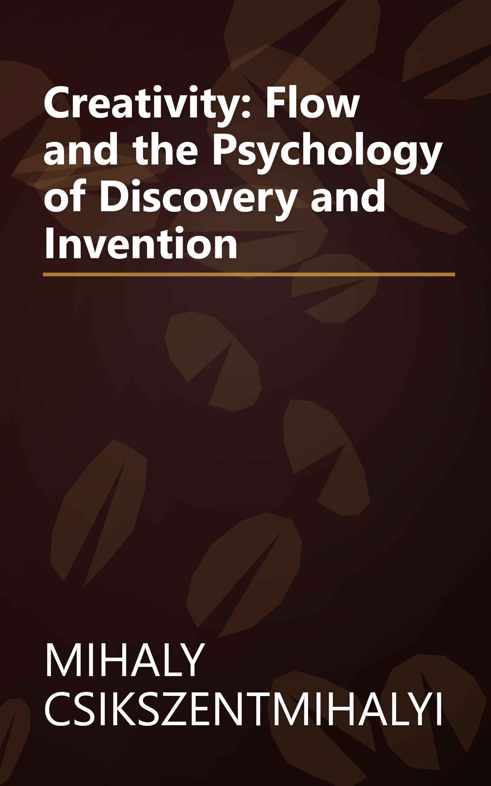 Creativity: Flow and the Psychology of Discovery and Invention book cover