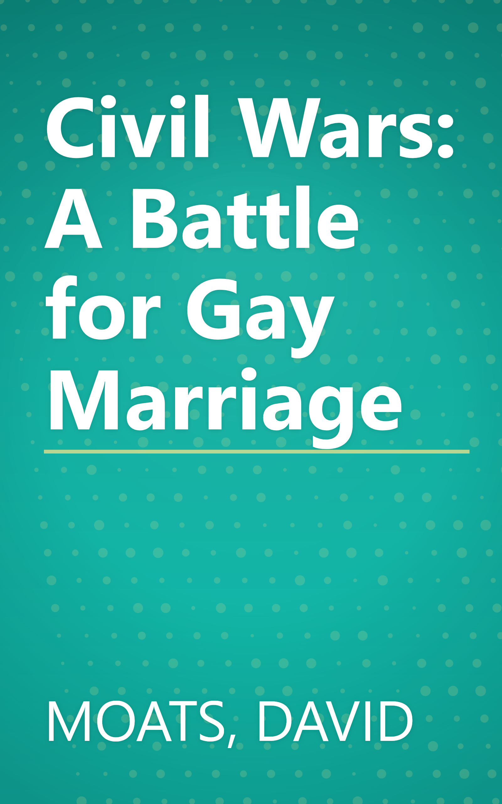 Civil Wars: A Battle for Gay Marriage book cover