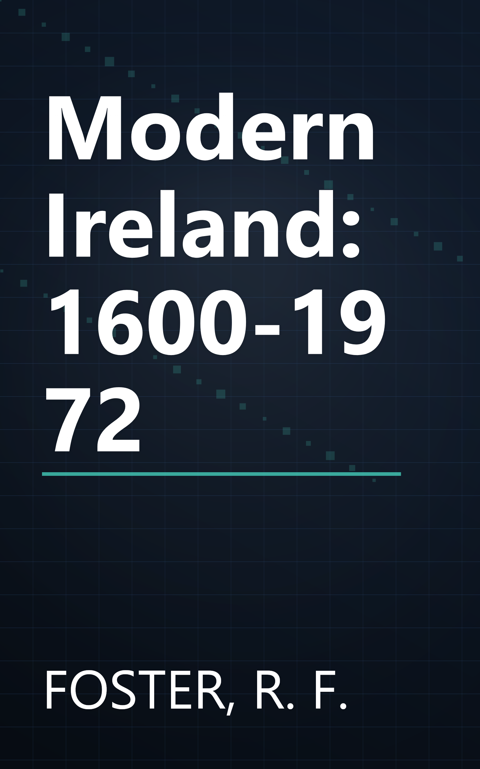 Modern Ireland: 1600-1972 book cover