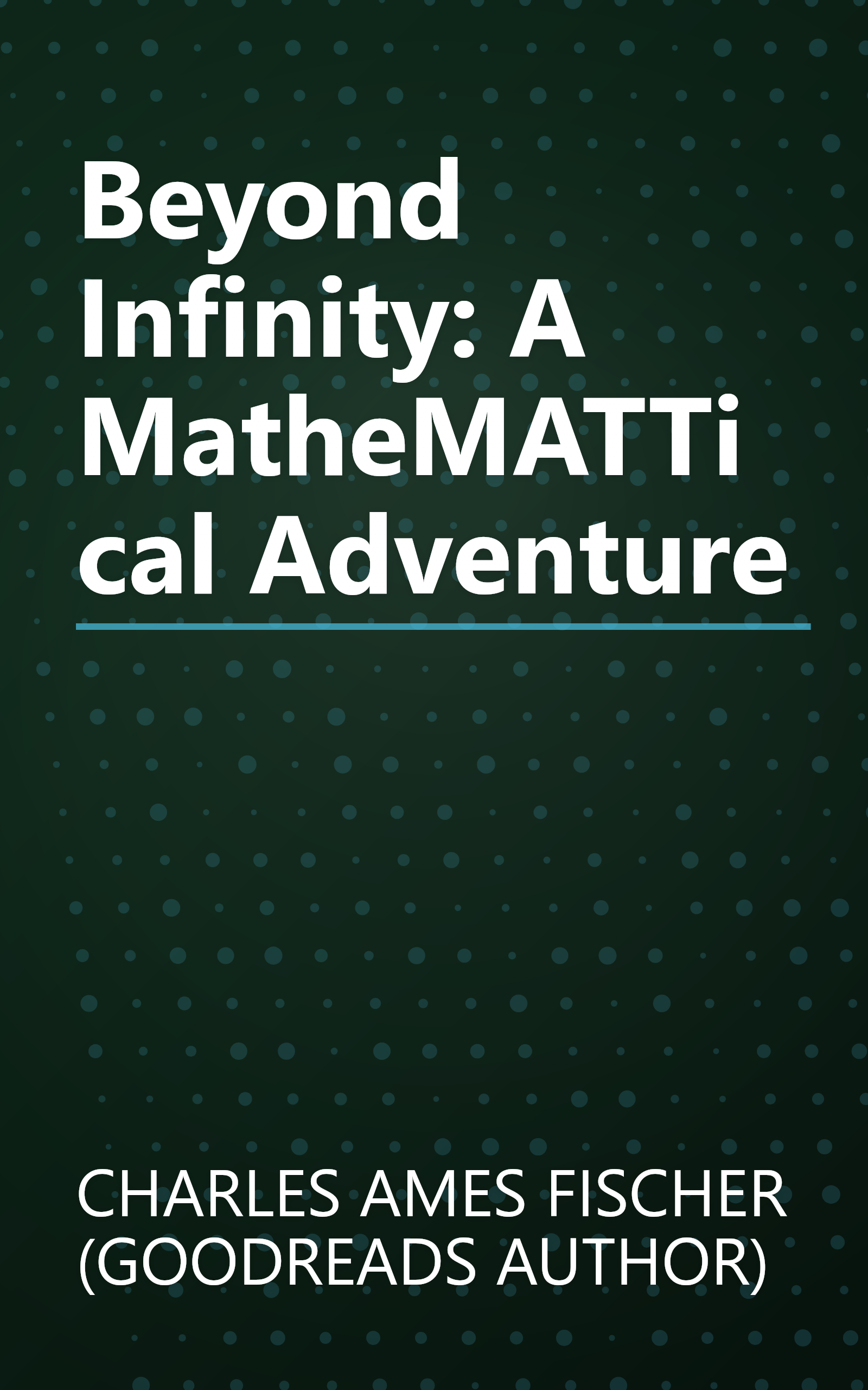 Beyond Infinity: A MatheMATTical Adventure book cover