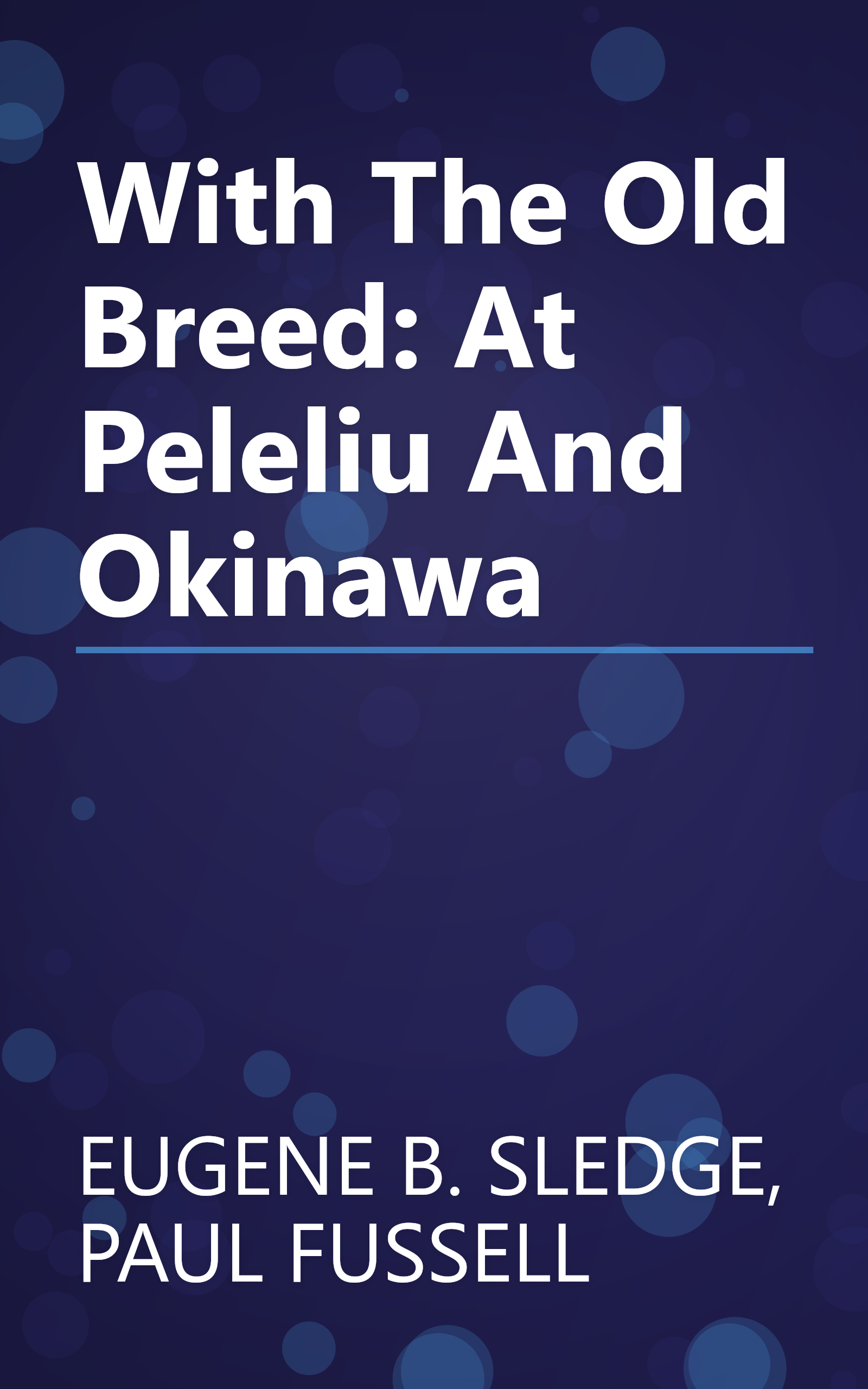 With The Old Breed: At Peleliu And Okinawa book cover