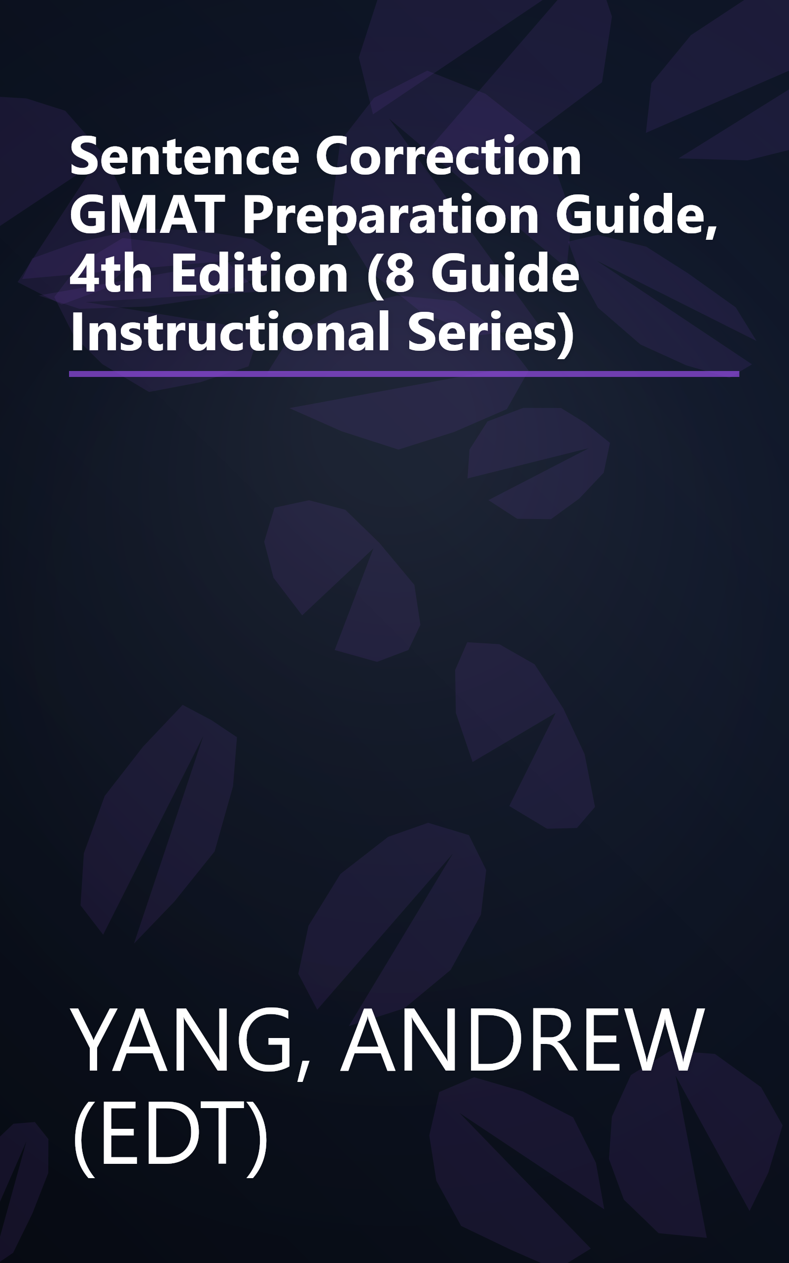 Sentence Correction GMAT Preparation Guide, 4th Edition (8 Guide Instructional Series) book cover