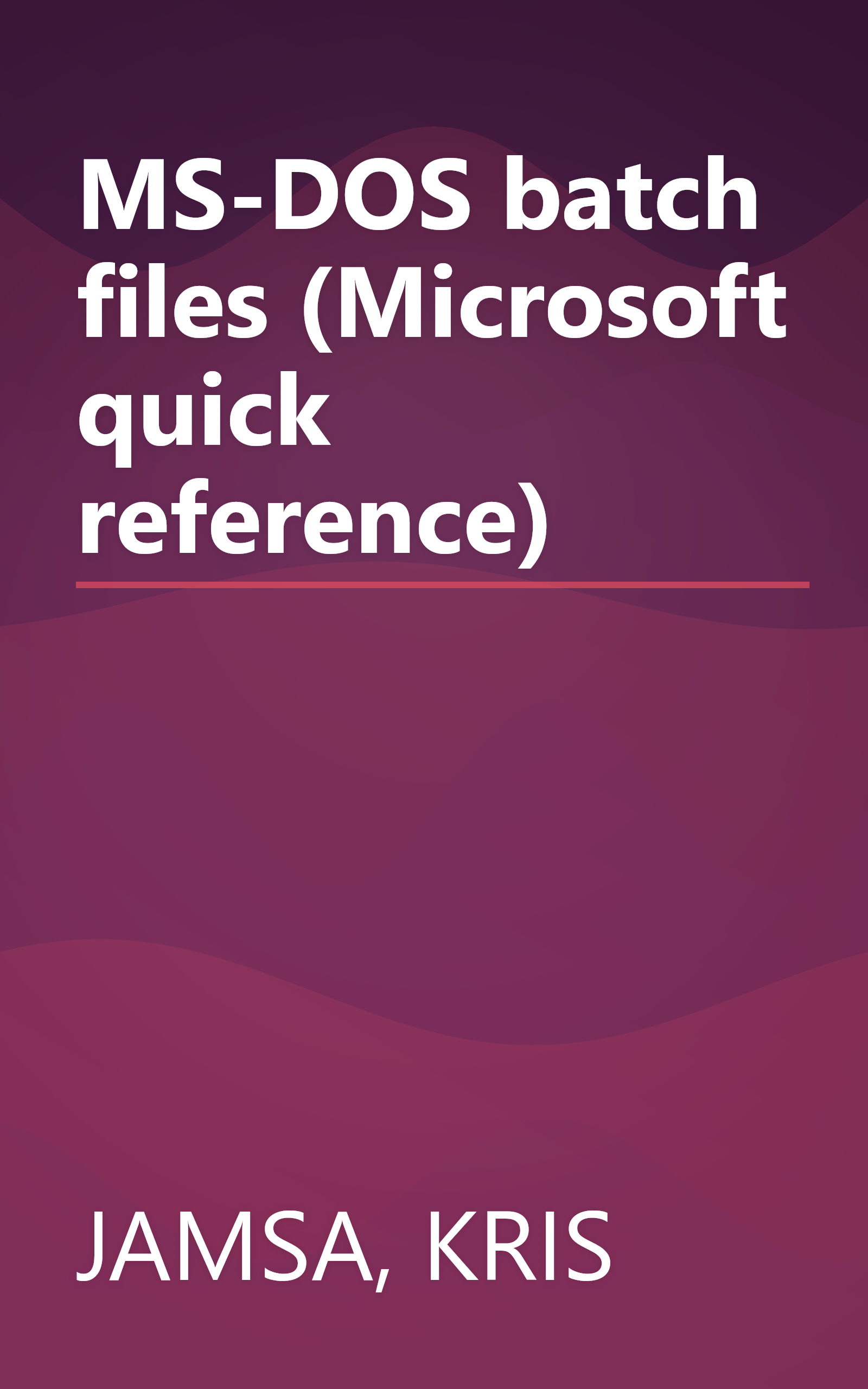 MS-DOS batch files (Microsoft quick reference) book cover