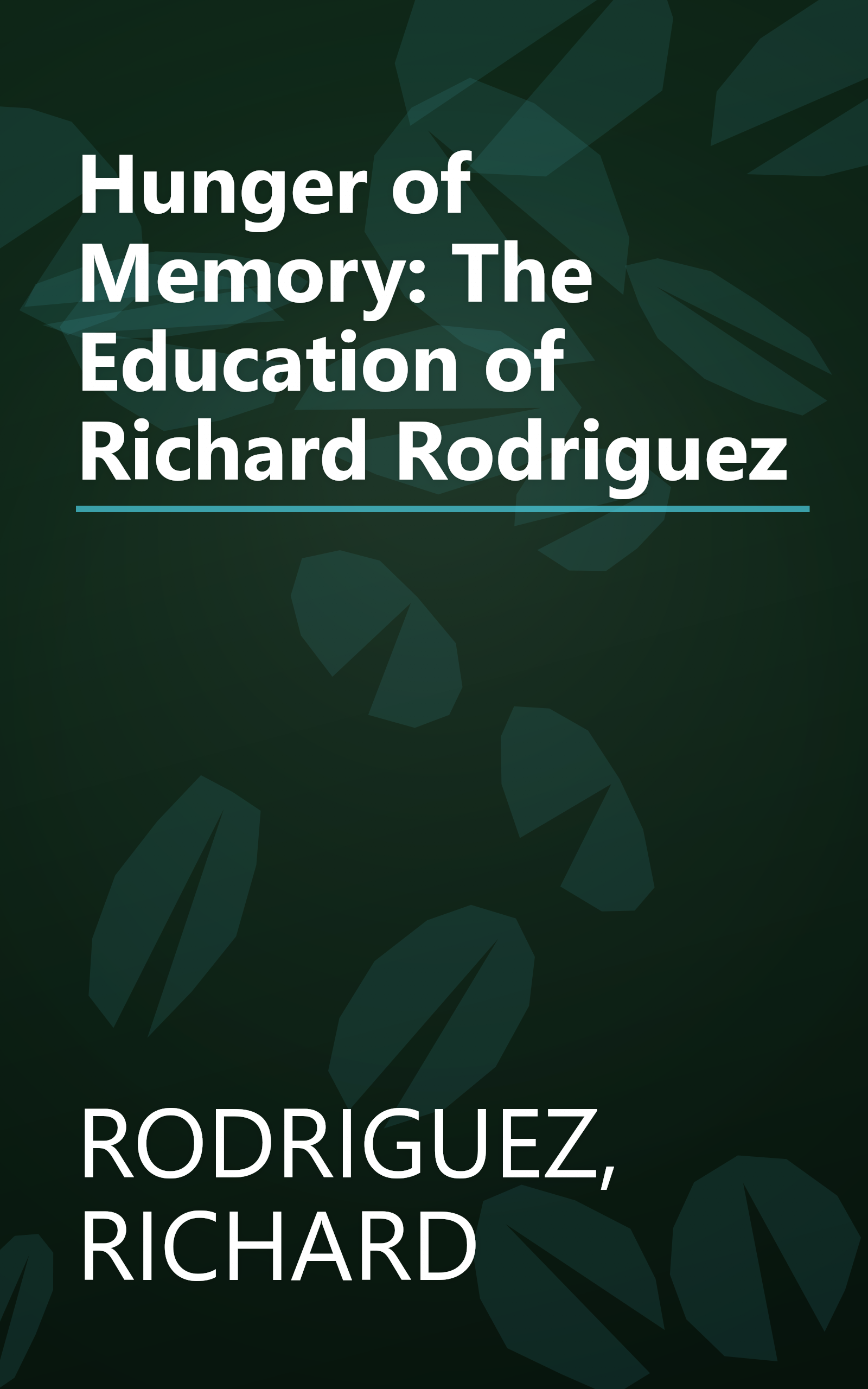 Hunger of Memory: The Education of Richard Rodriguez book cover