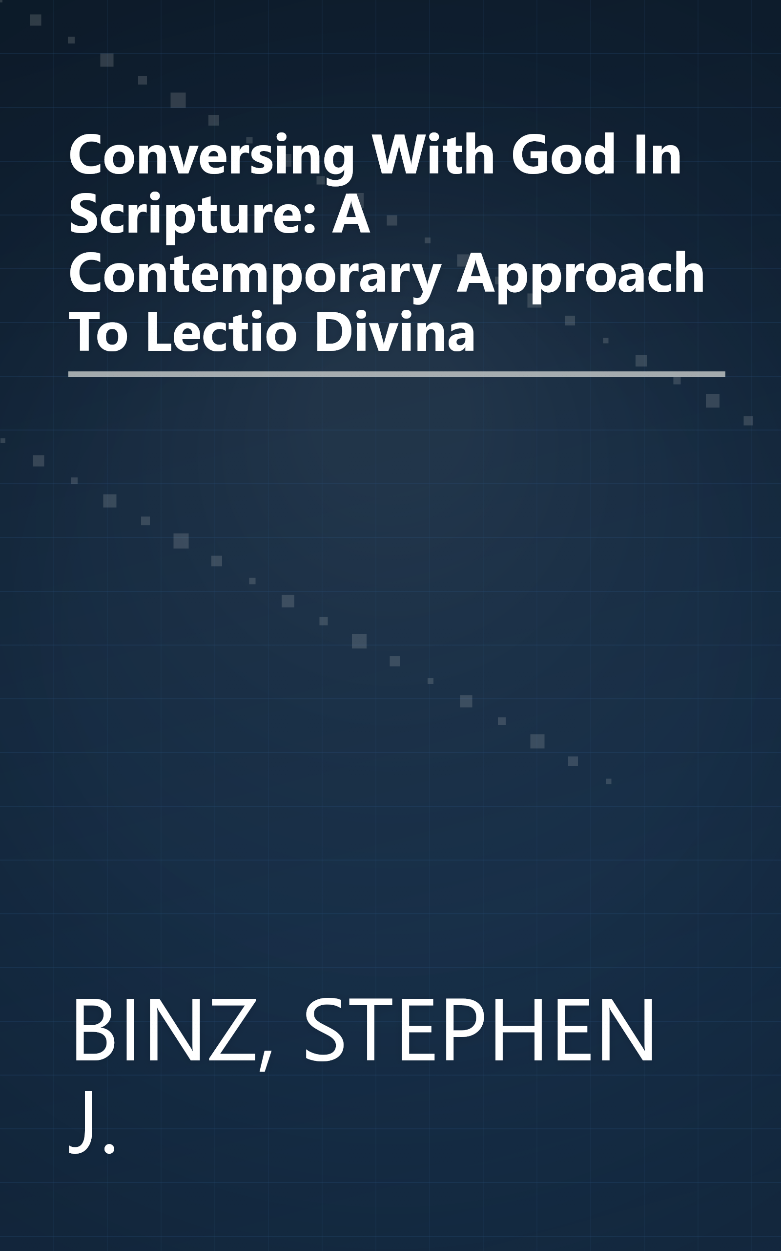 Conversing With God In Scripture: A Contemporary Approach To Lectio Divina book cover