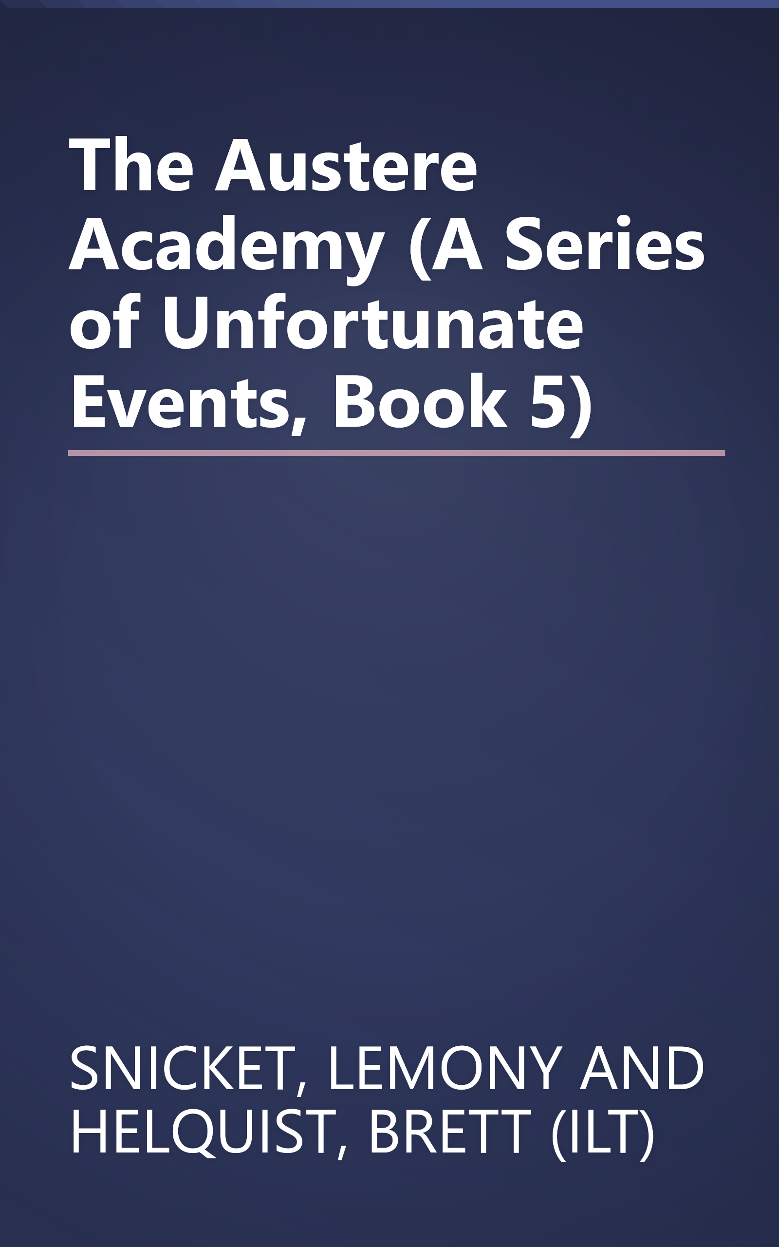 The Austere Academy (A Series of Unfortunate Events, Book 5) book cover