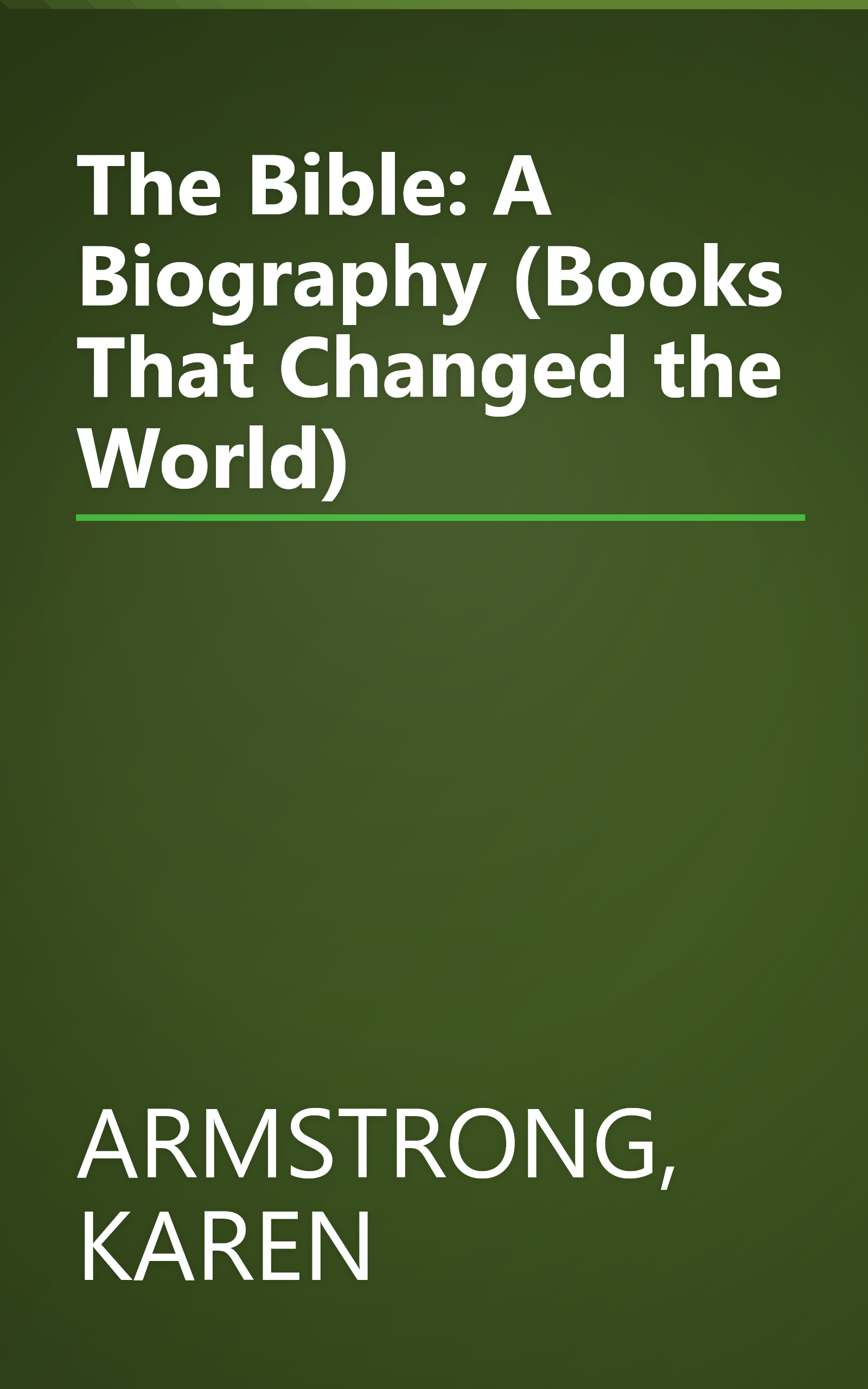 The Bible: A Biography (Books That Changed the World) book cover