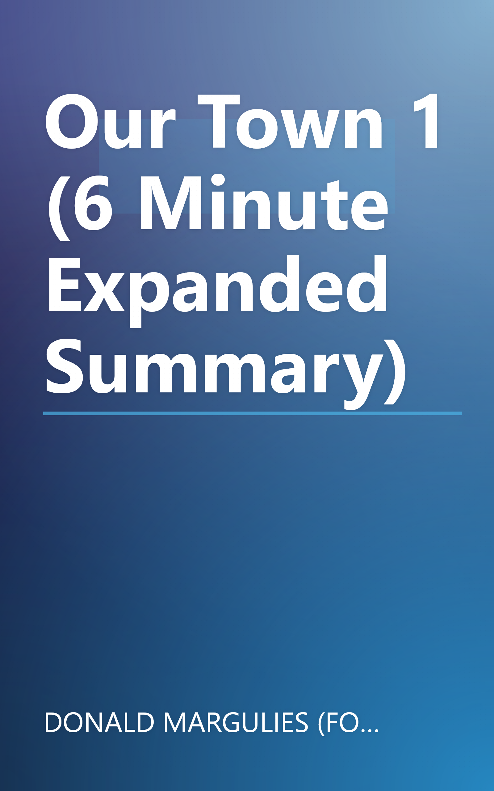 Our Town 1 (6 Minute   Expanded Summary) book cover