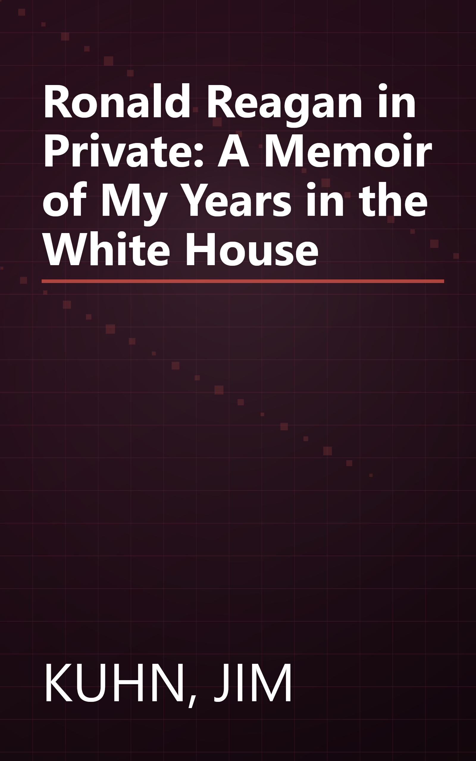 Ronald Reagan in Private: A Memoir of My Years in the White House book cover