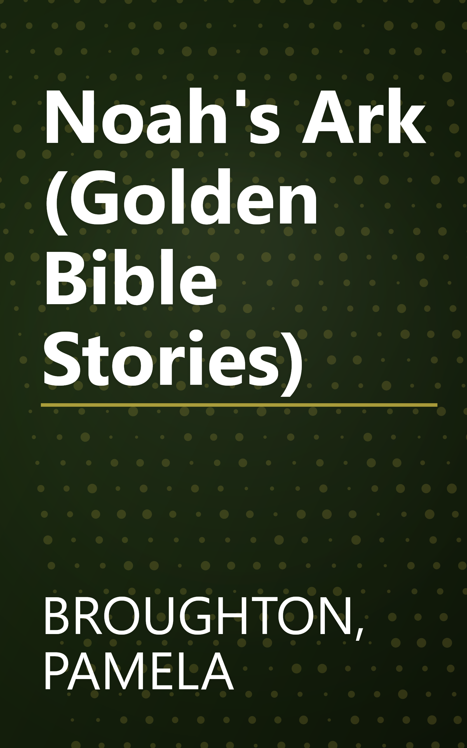 Noah's Ark (Golden Bible Stories) book cover