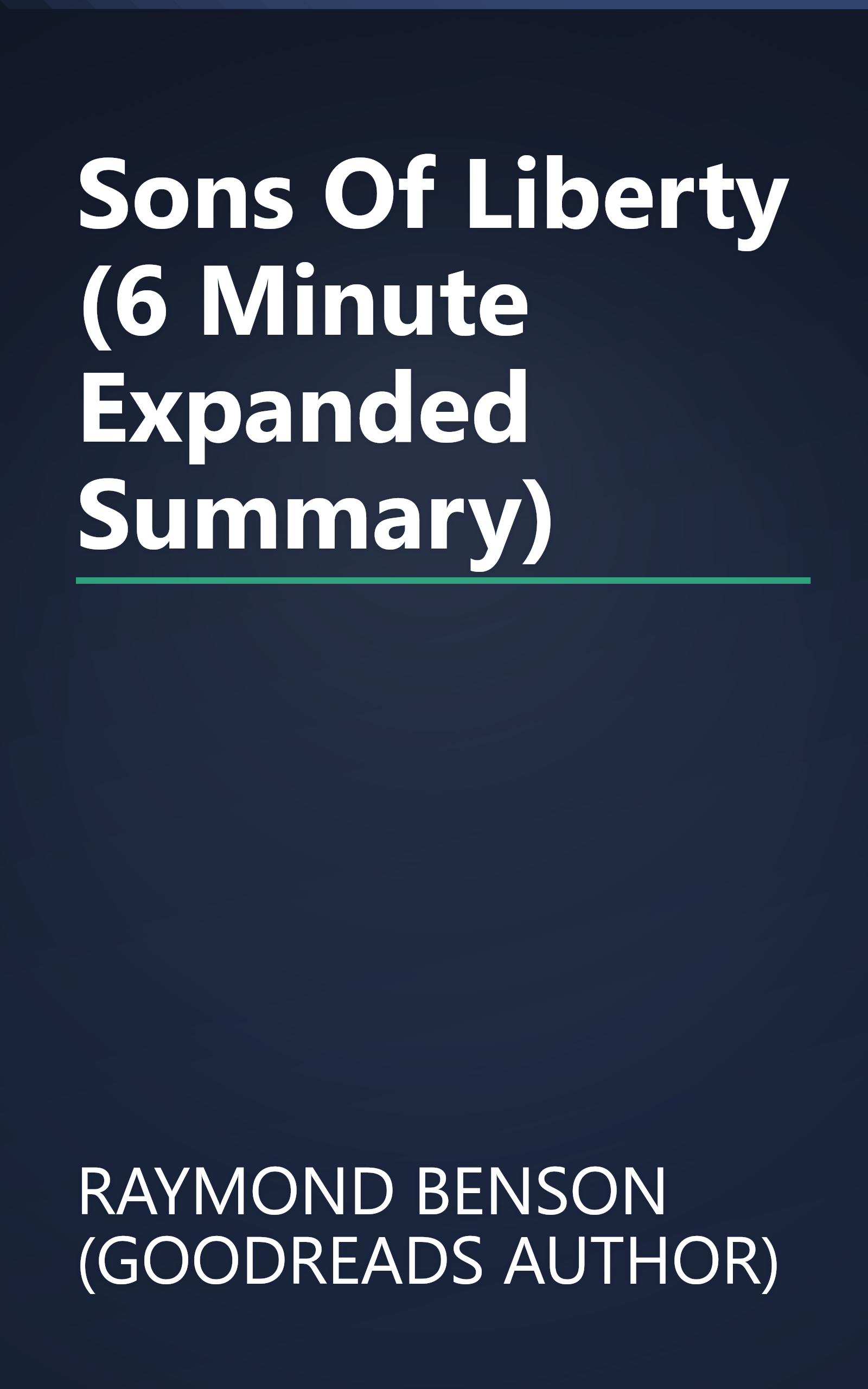 Sons Of Liberty (6 Minute   Expanded Summary) book cover