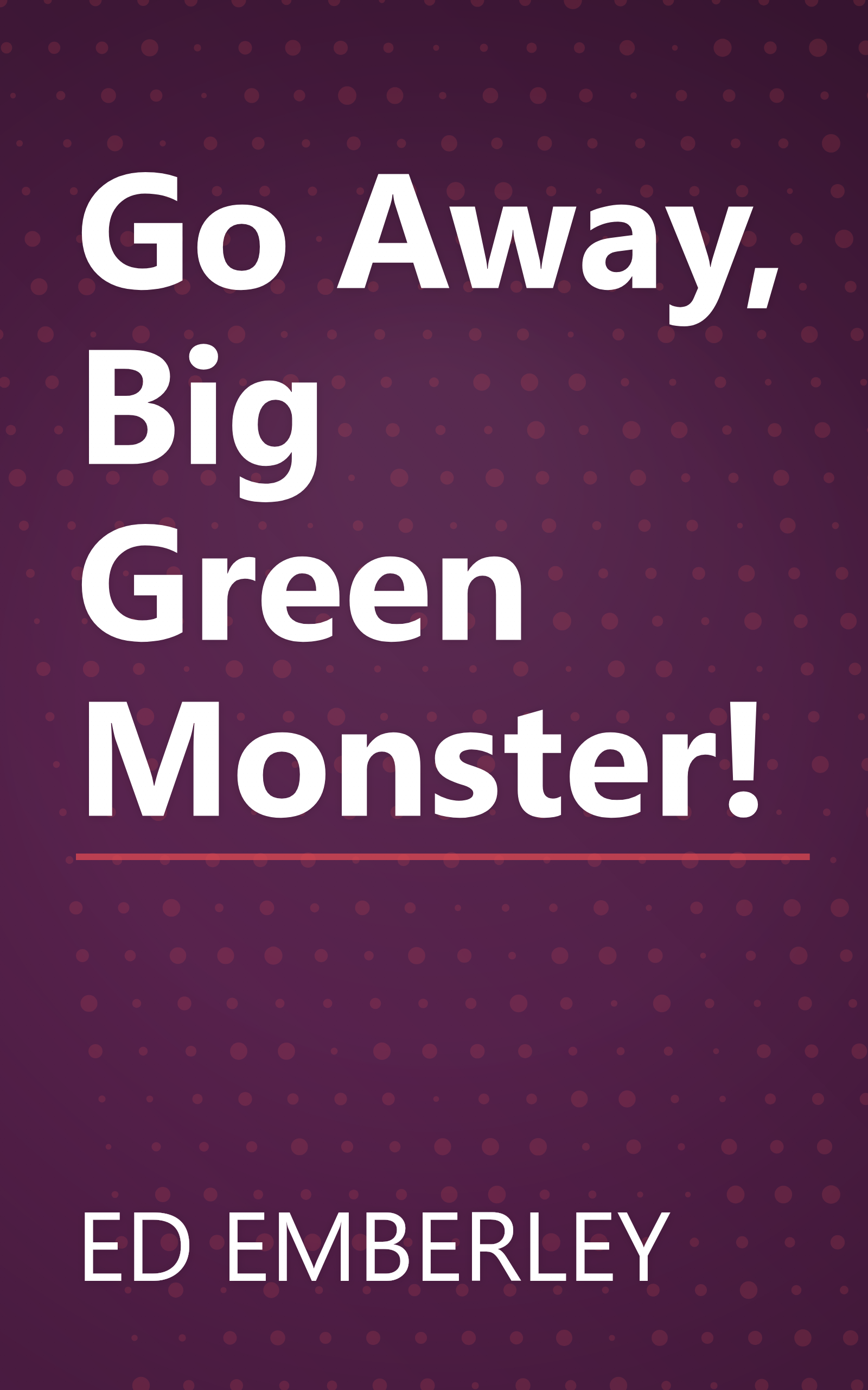 Go Away, Big Green Monster! book cover