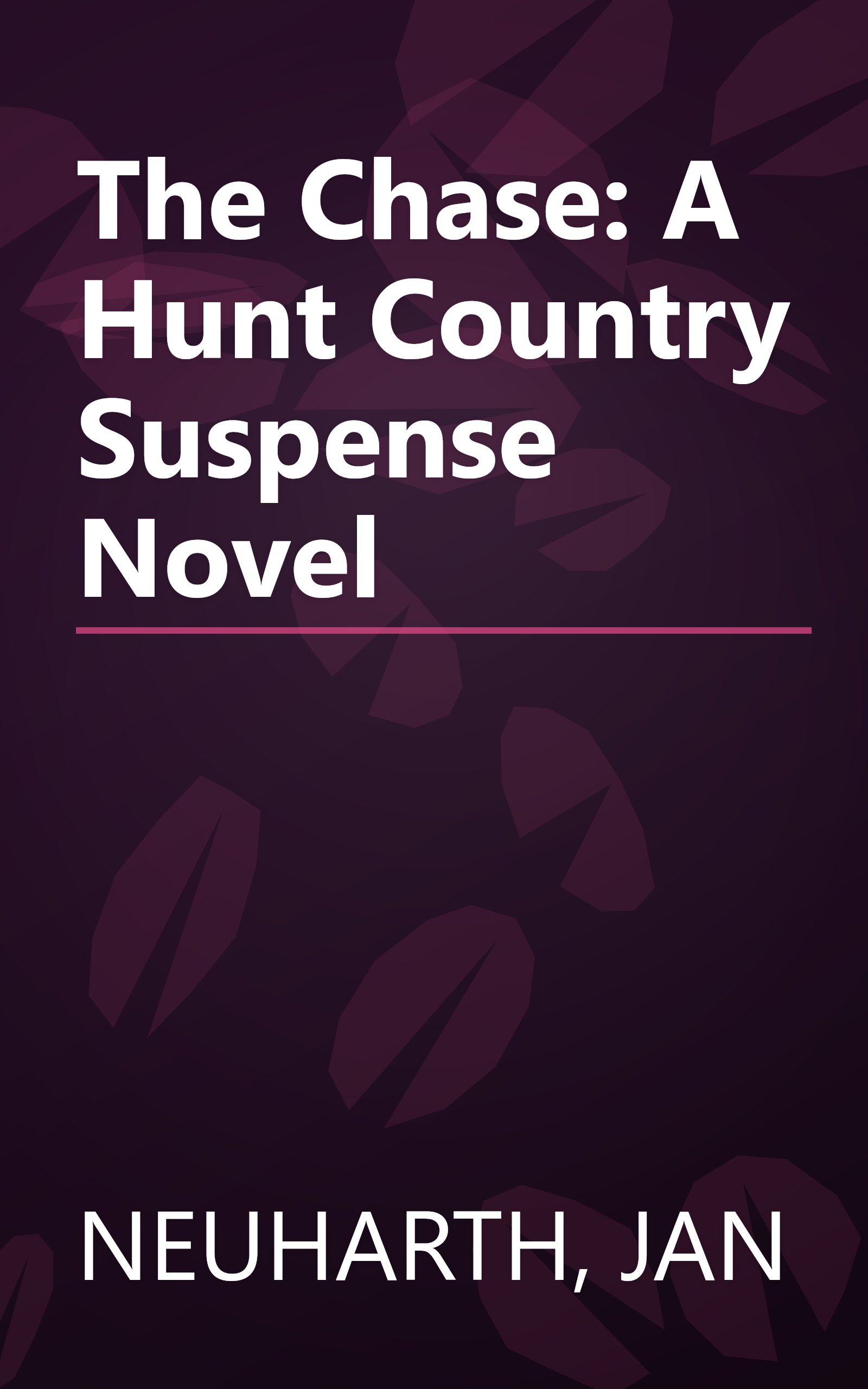 The Chase: A Hunt Country Suspense Novel book cover