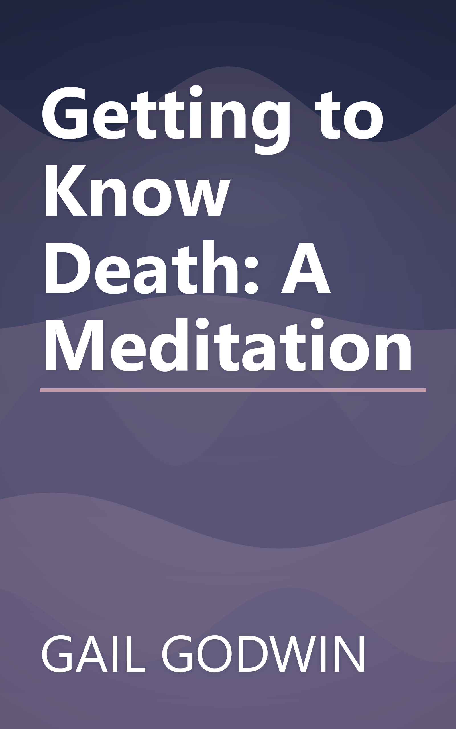 Getting to Know Death: A Meditation book cover
