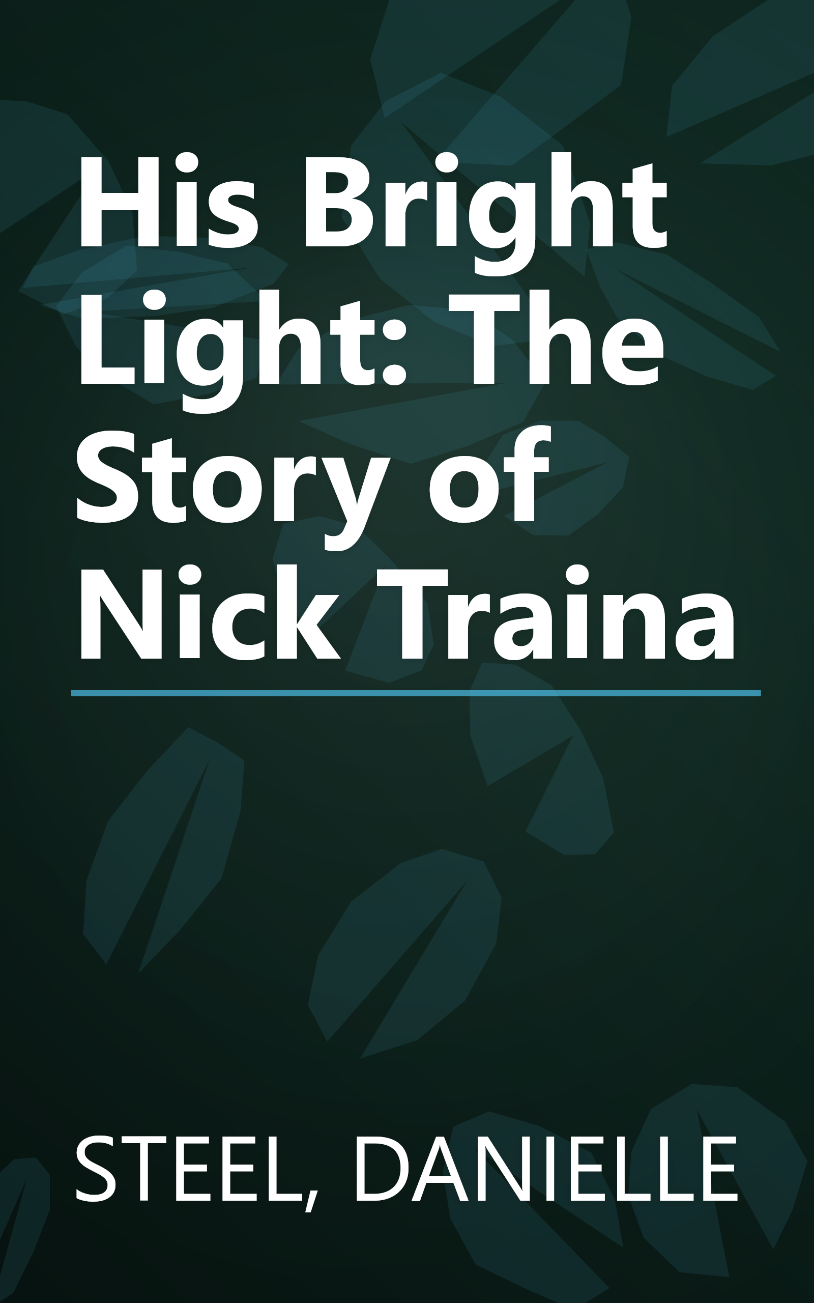 His Bright Light: The Story of Nick Traina book cover
