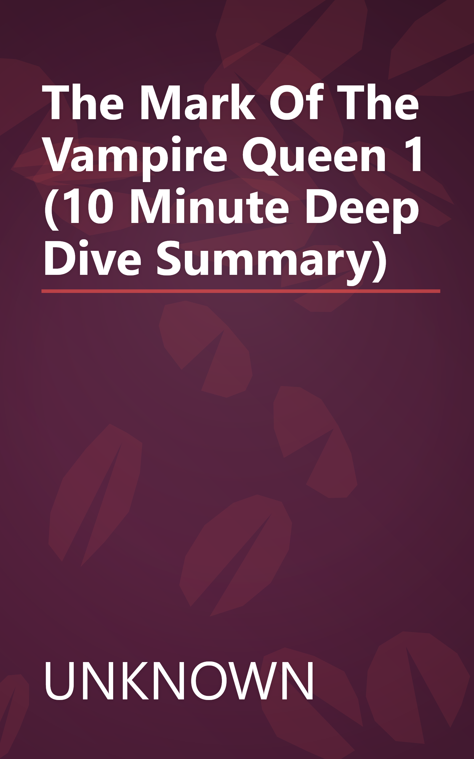 The Mark Of The Vampire Queen 1 (10 Minute   Deep Dive Summary) book cover
