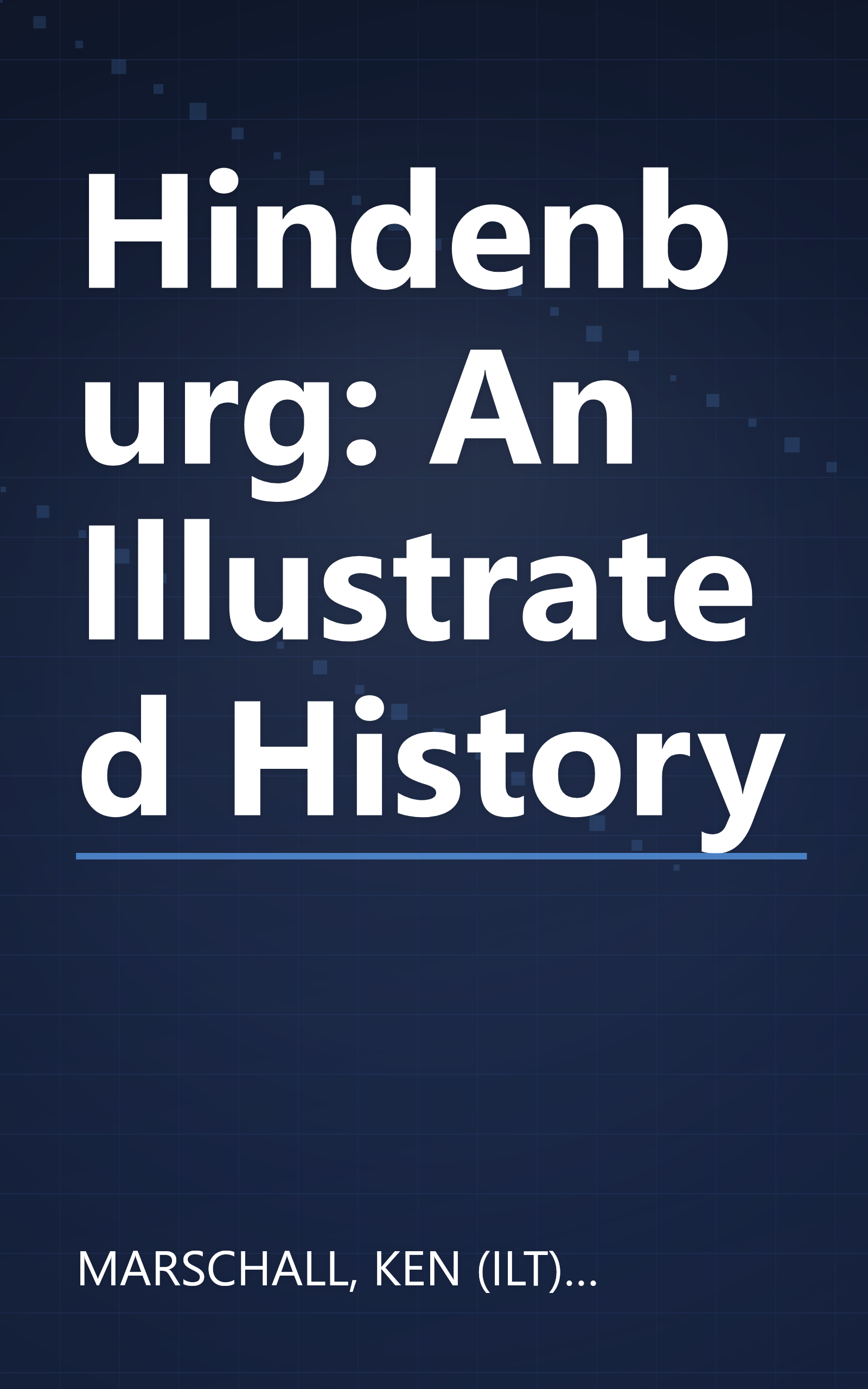 Hindenburg: An Illustrated History book cover