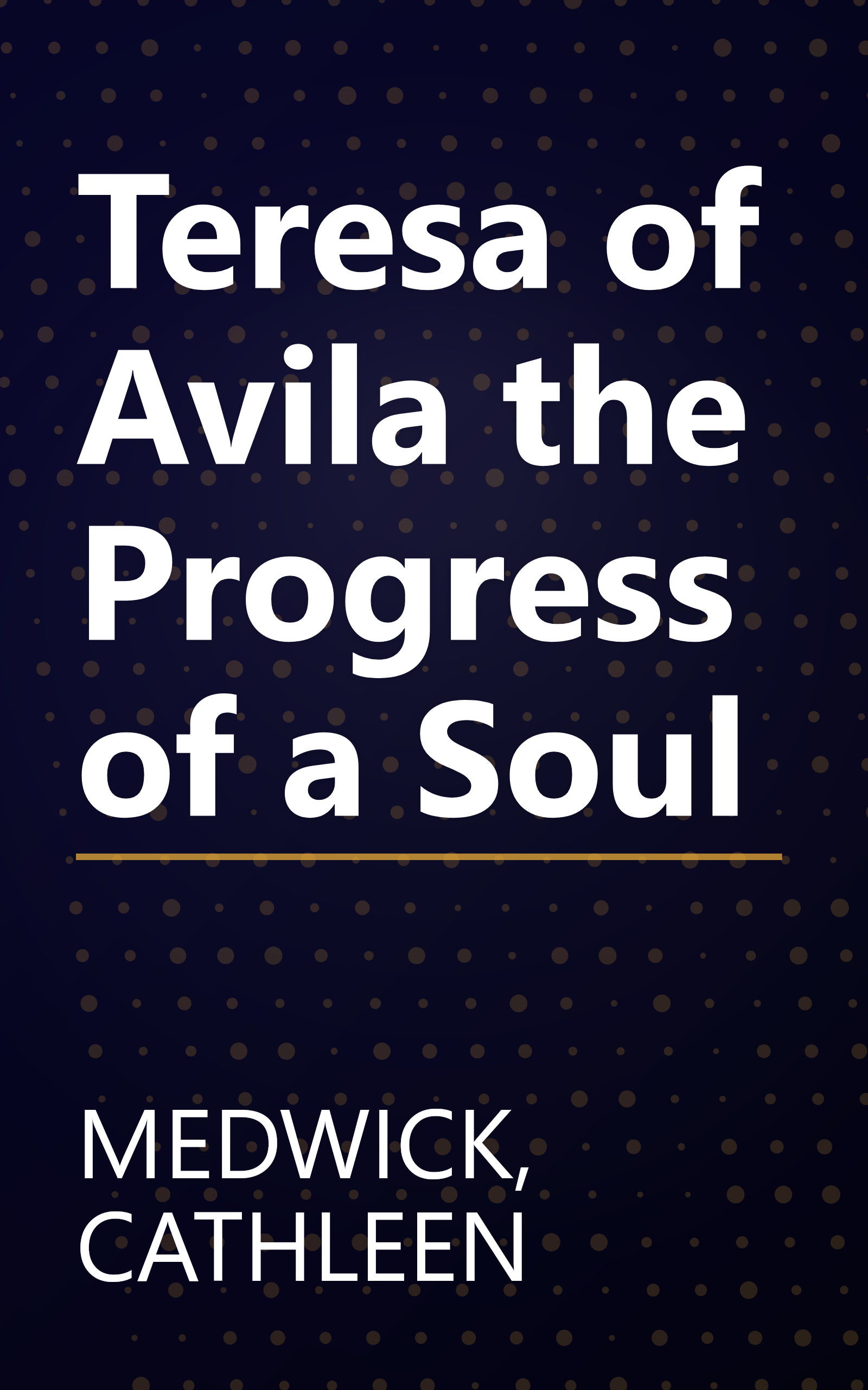 Teresa of Avila the Progress of a Soul book cover