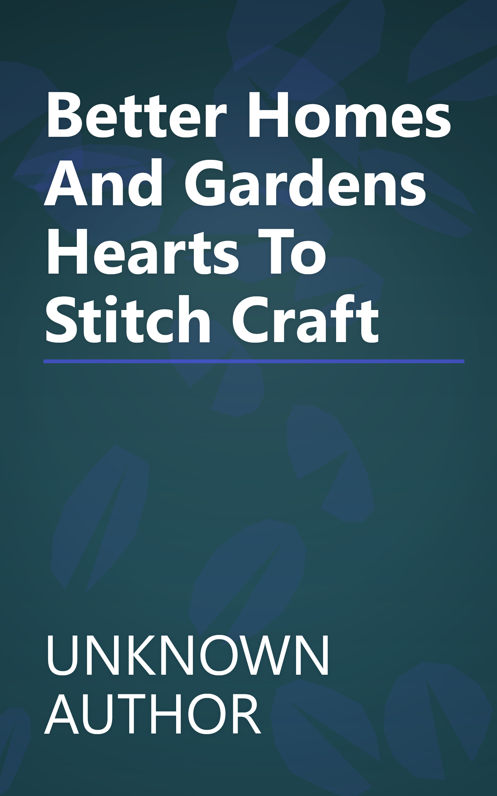 Better Homes And Gardens Hearts To Stitch   Craft book cover