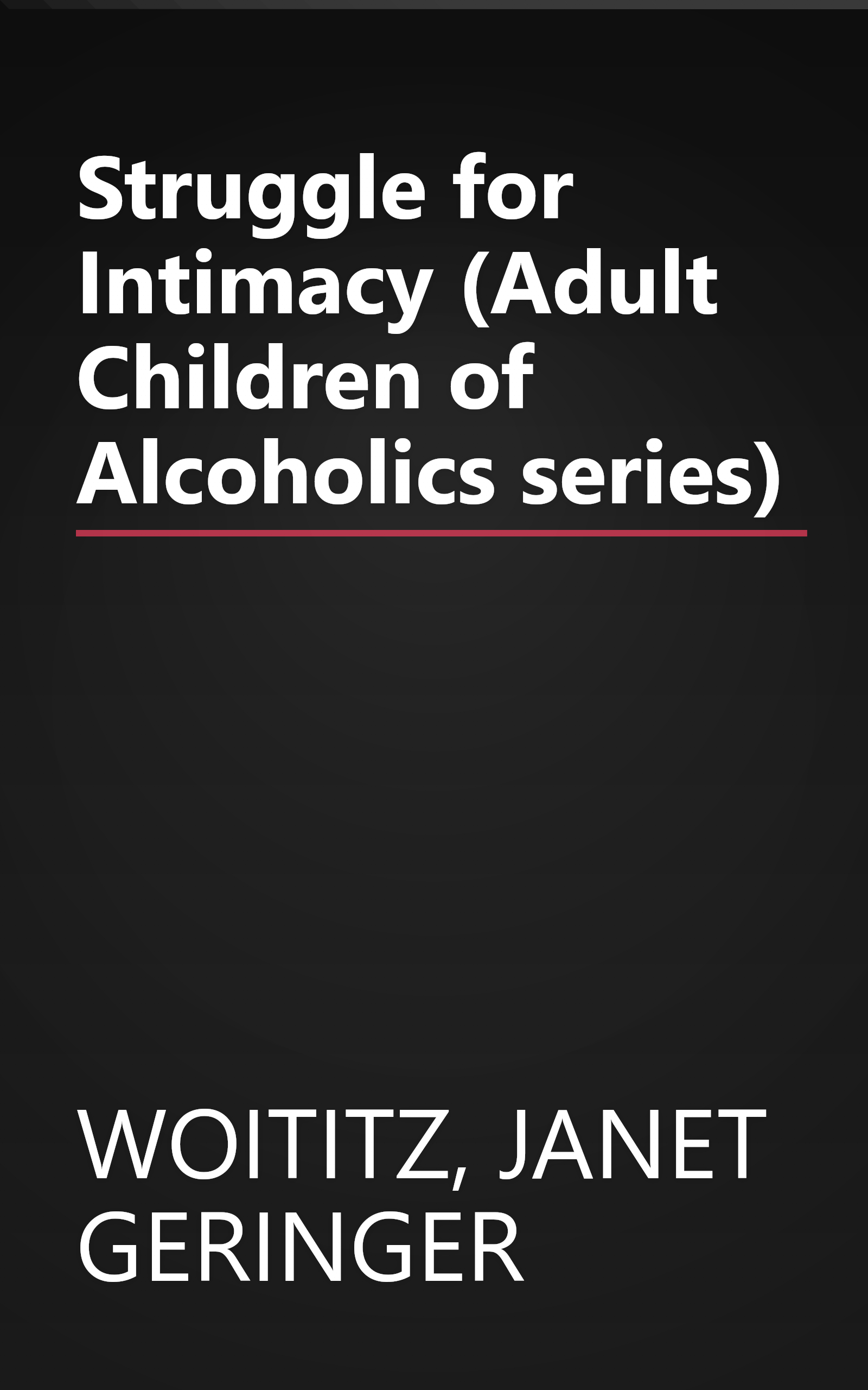 Struggle for Intimacy (Adult Children of Alcoholics series) book cover