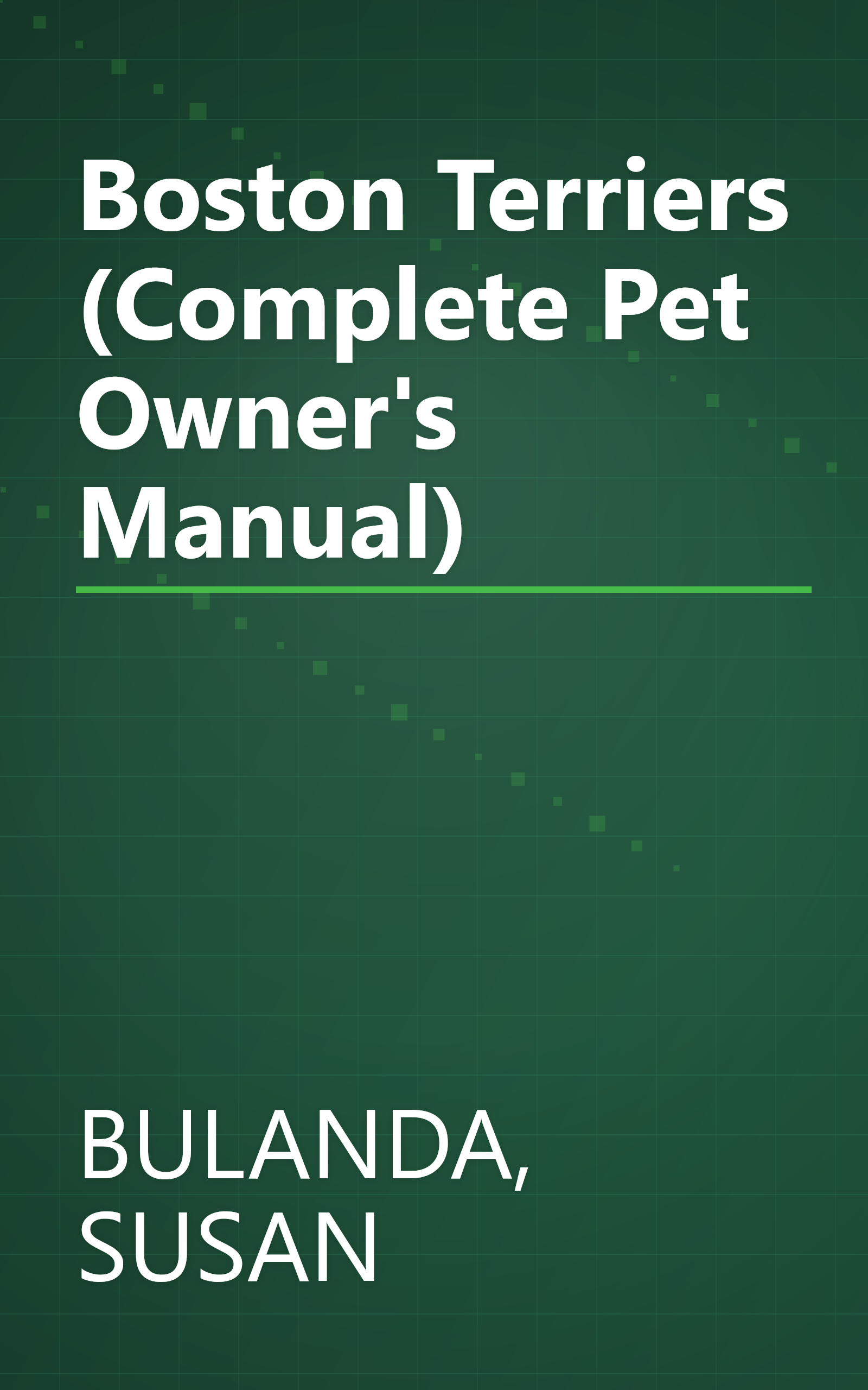 Boston Terriers (Complete Pet Owner's Manual) book cover