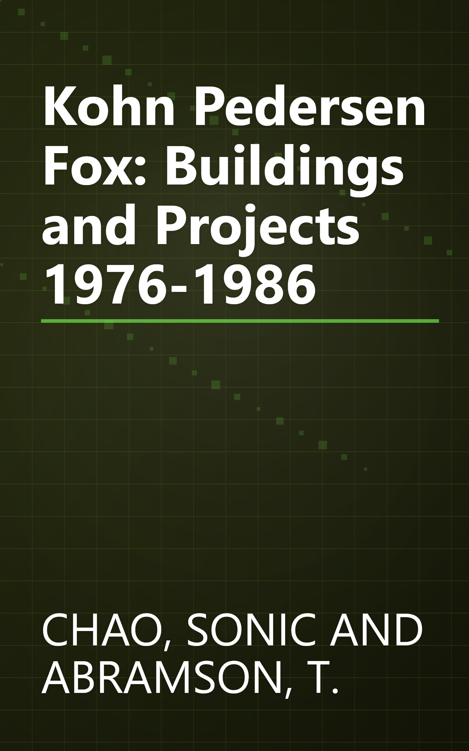 Kohn Pedersen Fox: Buildings and Projects 1976-1986 book cover