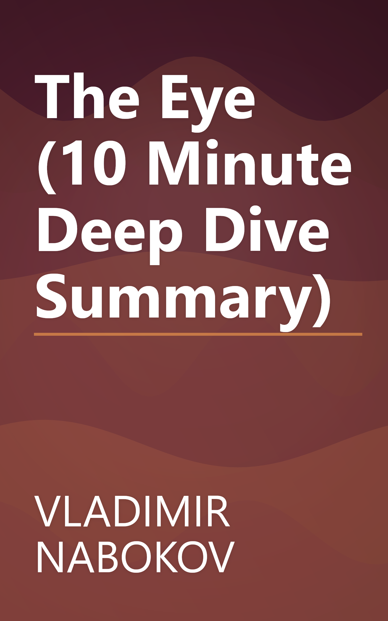 The Eye (10 Minute   Deep Dive Summary) book cover