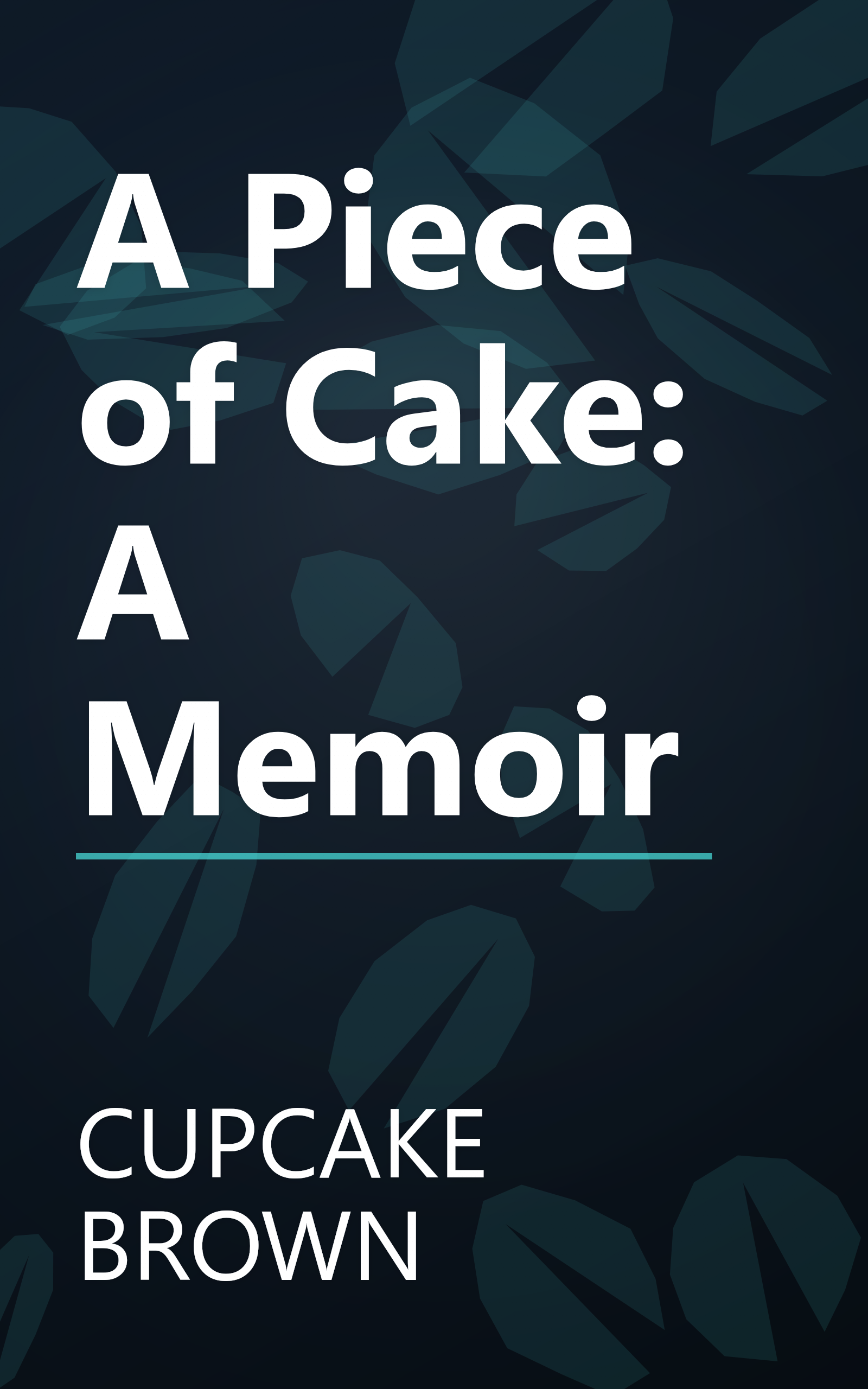 A Piece of Cake: A Memoir book cover