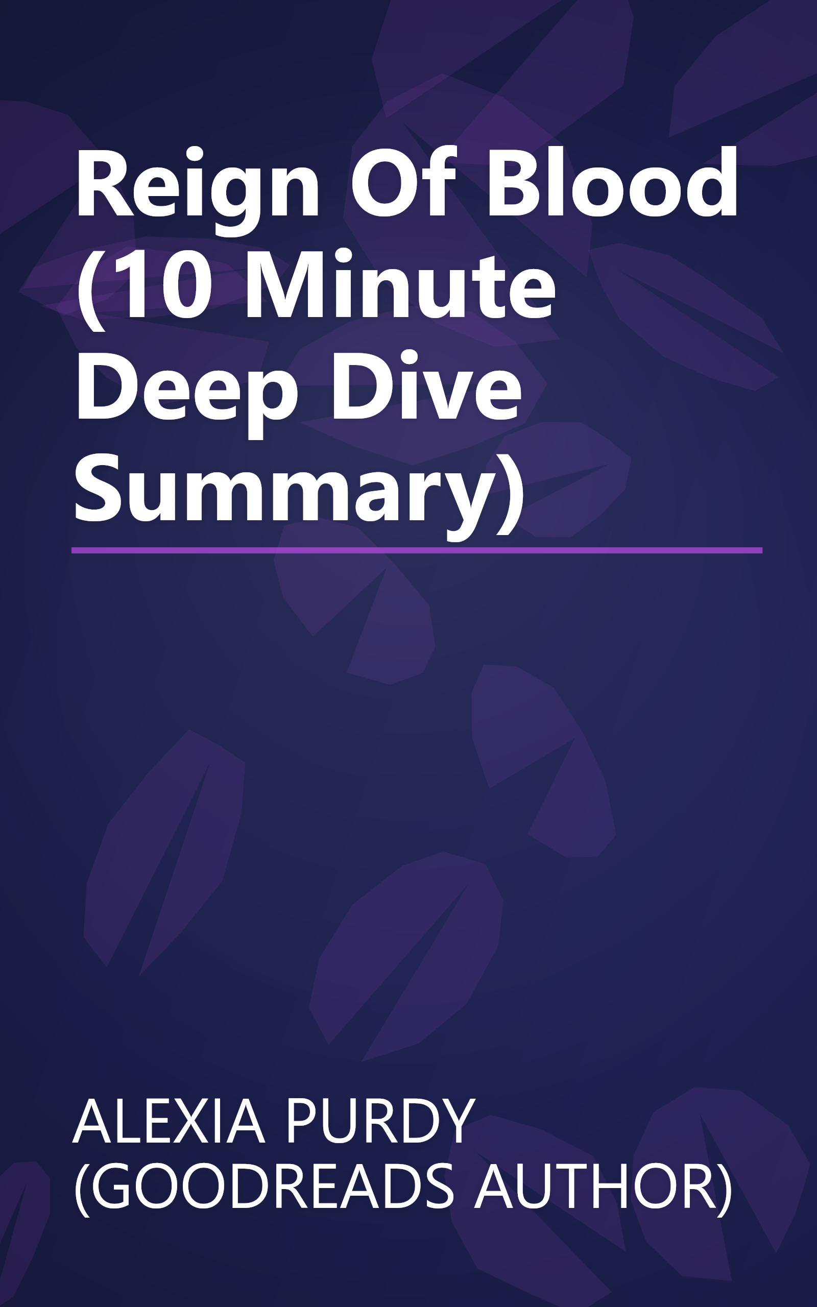 Reign Of Blood (10 Minute   Deep Dive Summary) book cover