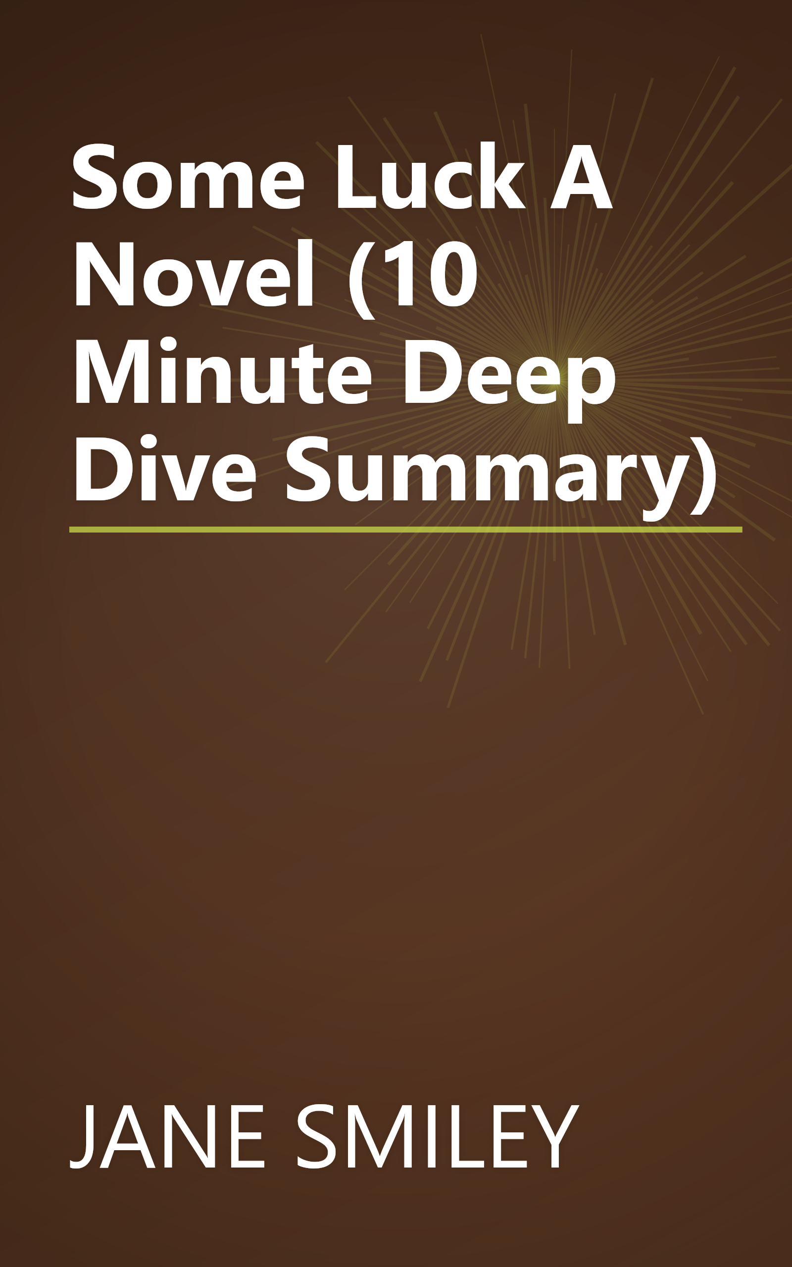 Some Luck  A Novel (10 Minute   Deep Dive Summary) book cover