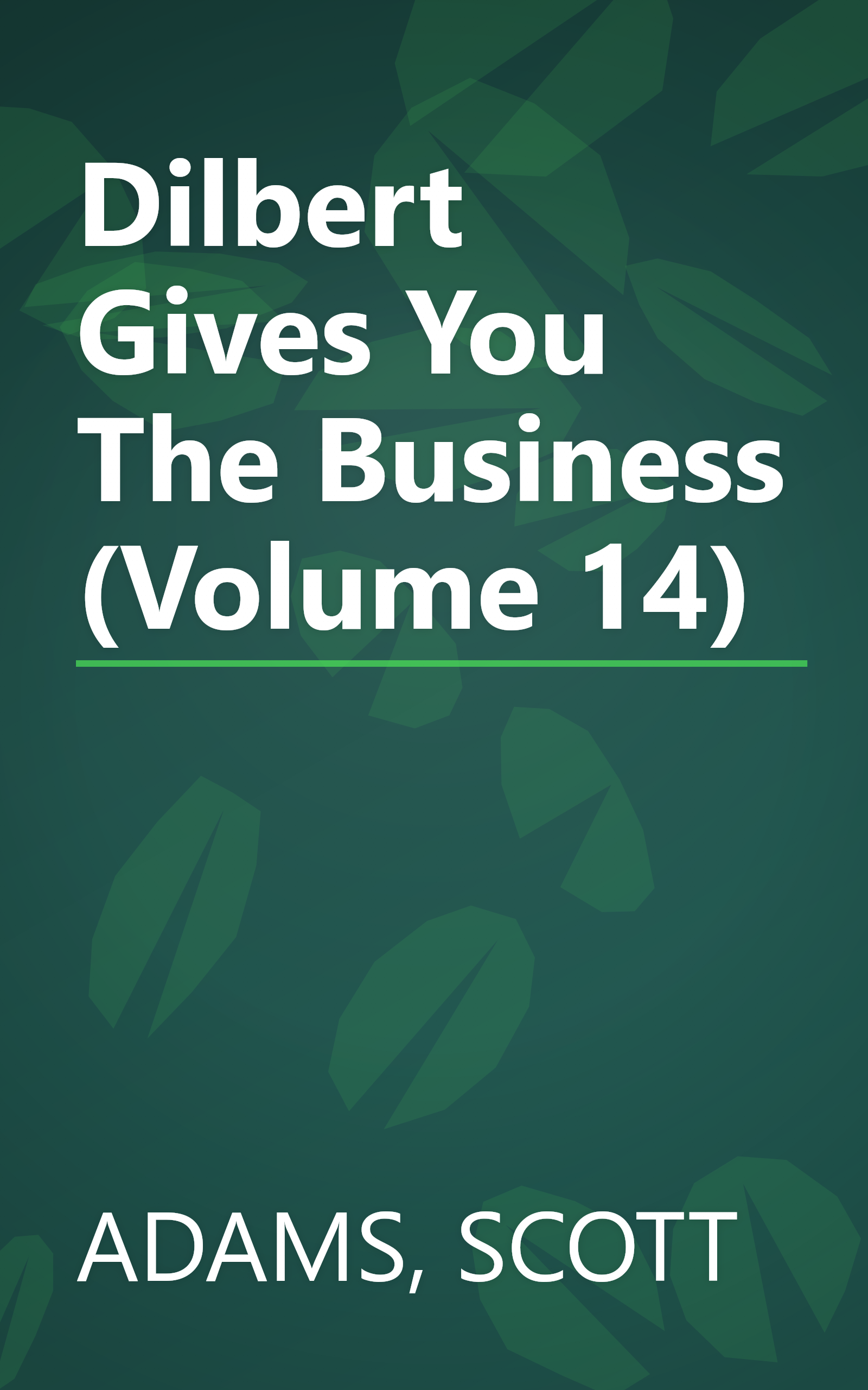 Dilbert Gives You The Business (Volume 14) book cover
