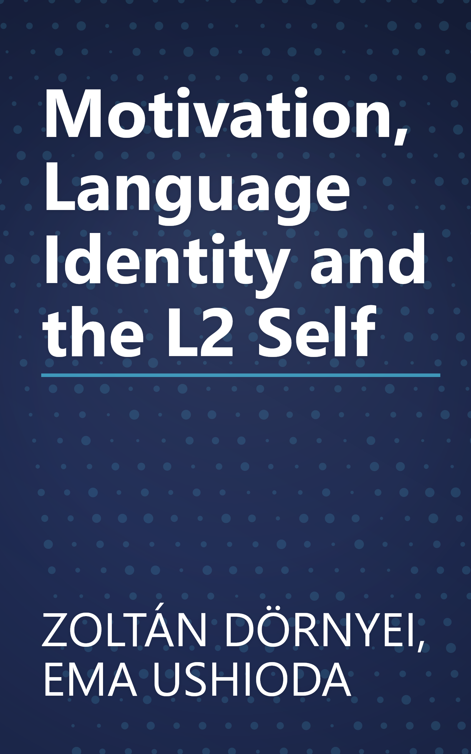 Motivation, Language Identity and the L2 Self book cover