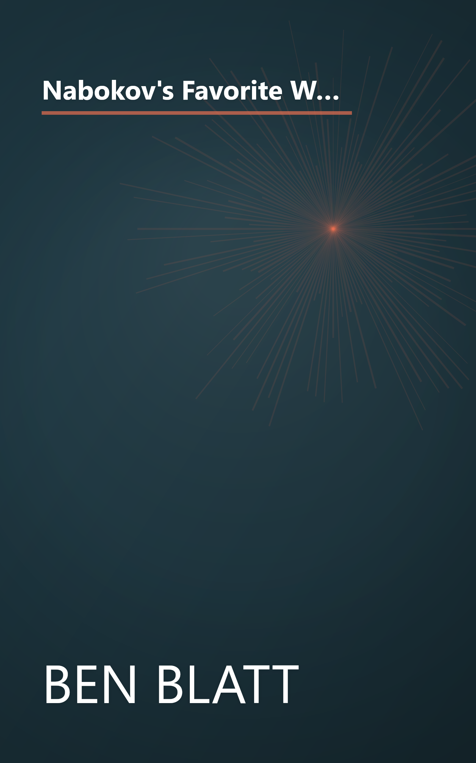 Nabokov's Favorite Word Is Mauve: What The Numbers Reveal About The Classics, Bestsellers, And Our Own Writing book cover