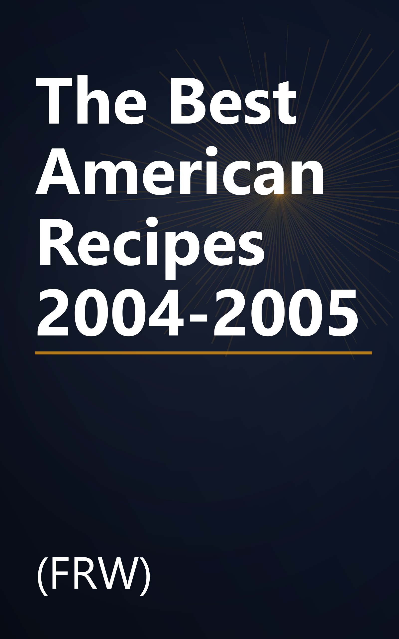The Best American Recipes 2004-2005 book cover