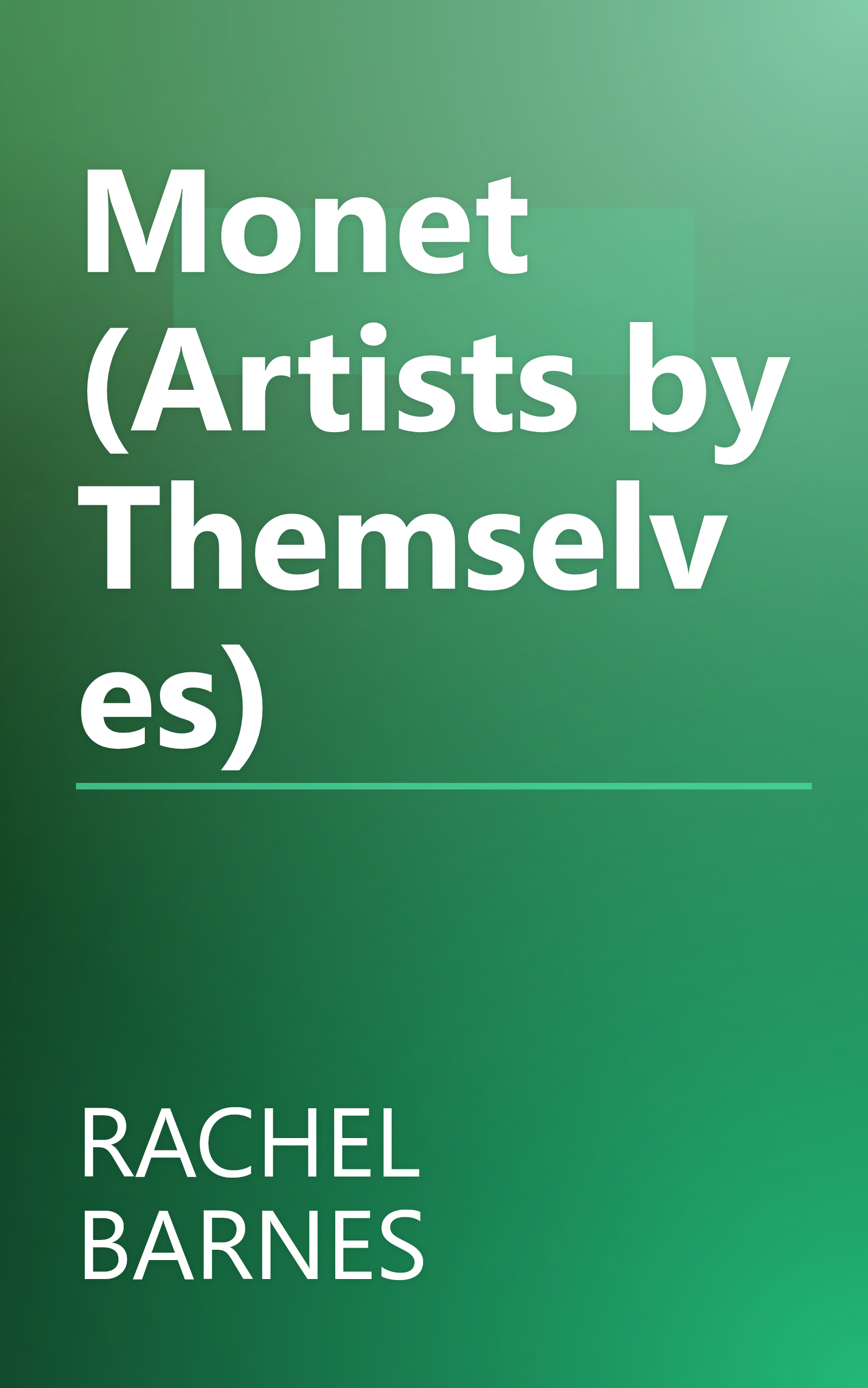 Monet (Artists by Themselves) book cover