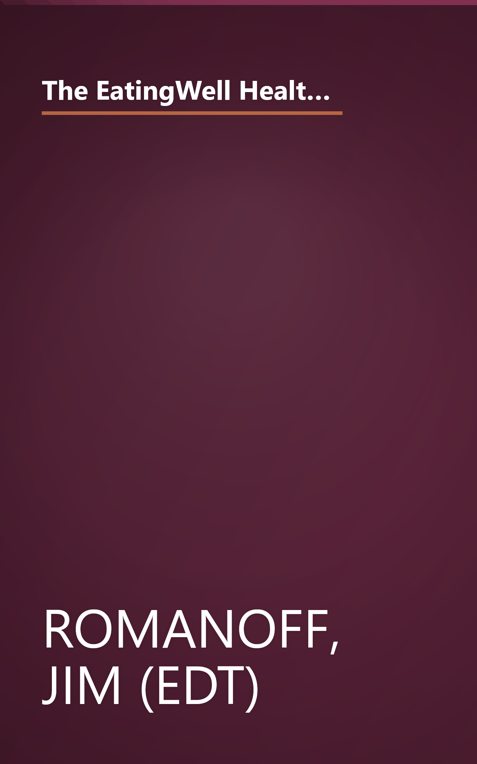 The EatingWell Healthy in a Hurry Cookbook: 150 Delicious Recipes for Simple, Everyday Suppers in 45 Minutes or Less book cover