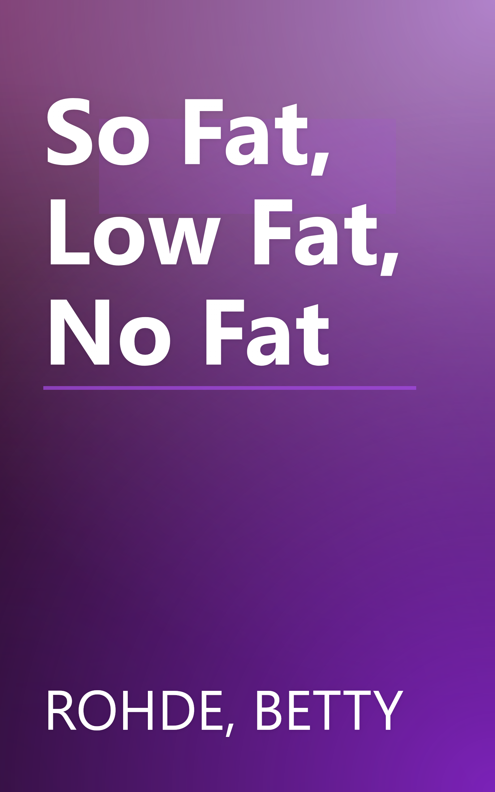 So Fat, Low Fat, No Fat book cover