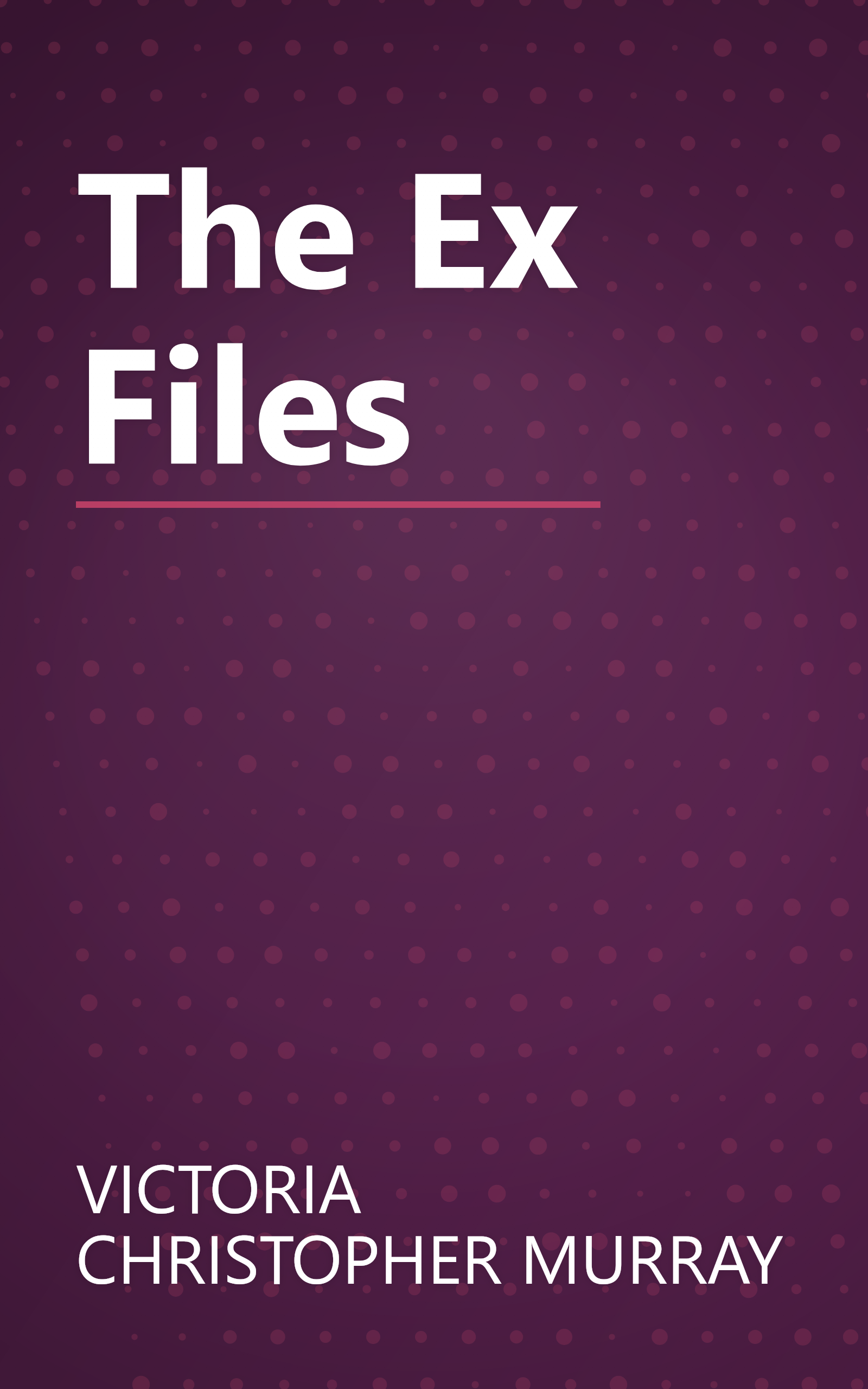The Ex Files book cover