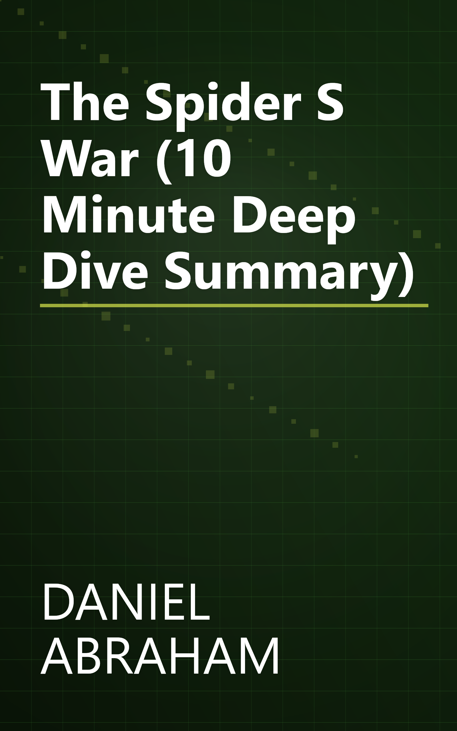 The Spider S War (10 Minute   Deep Dive Summary) book cover