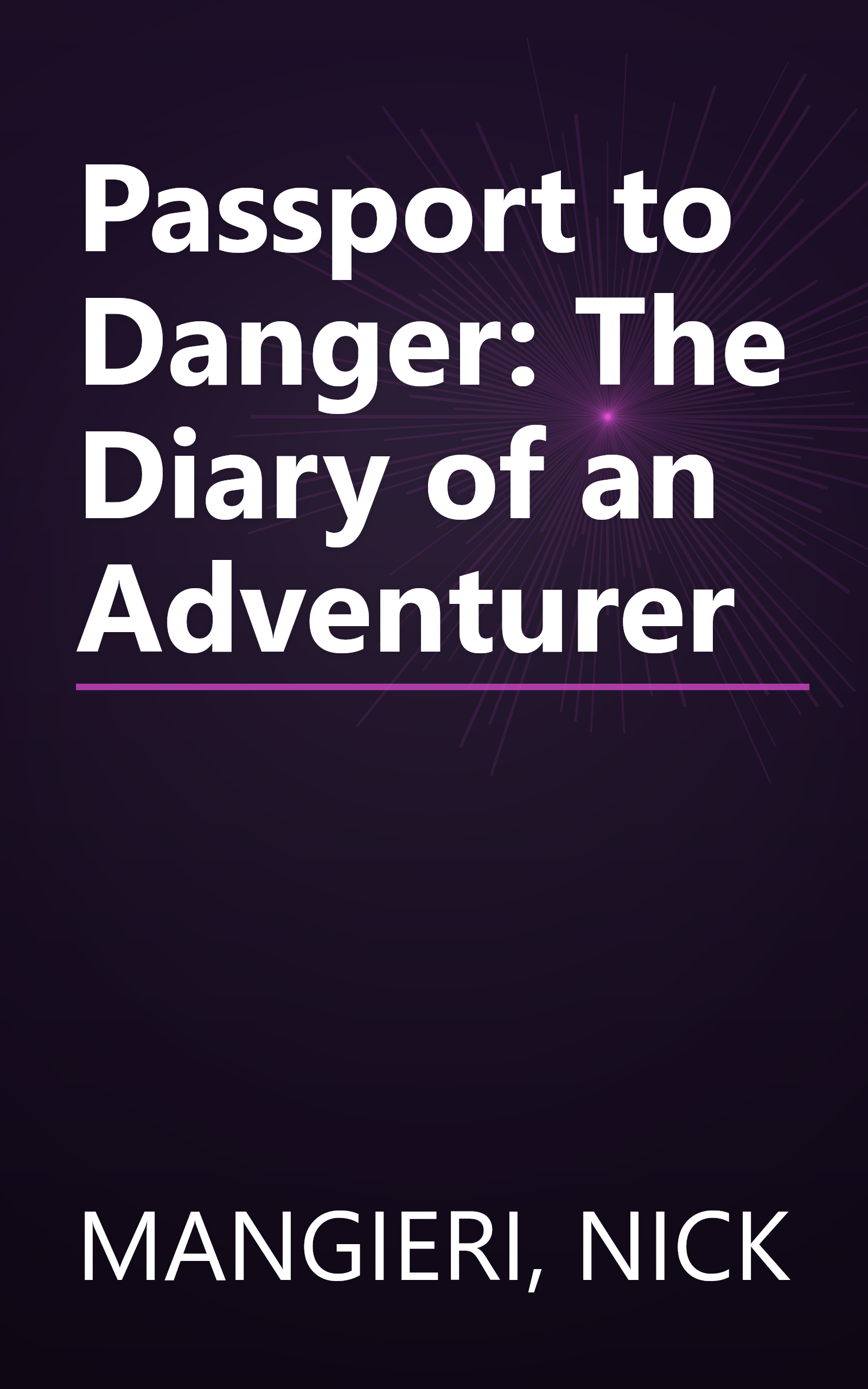 Passport to Danger: The Diary of an Adventurer book cover