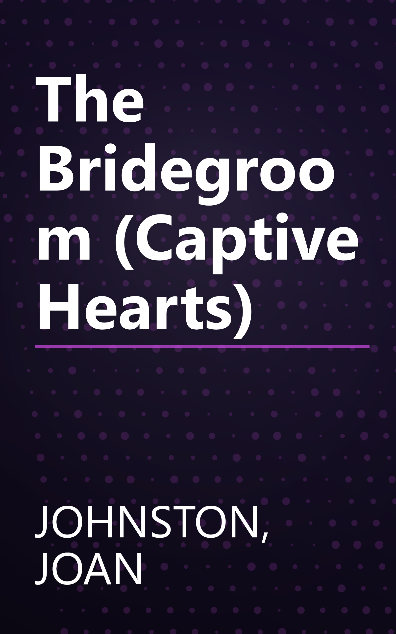 The Bridegroom (Captive Hearts) book cover